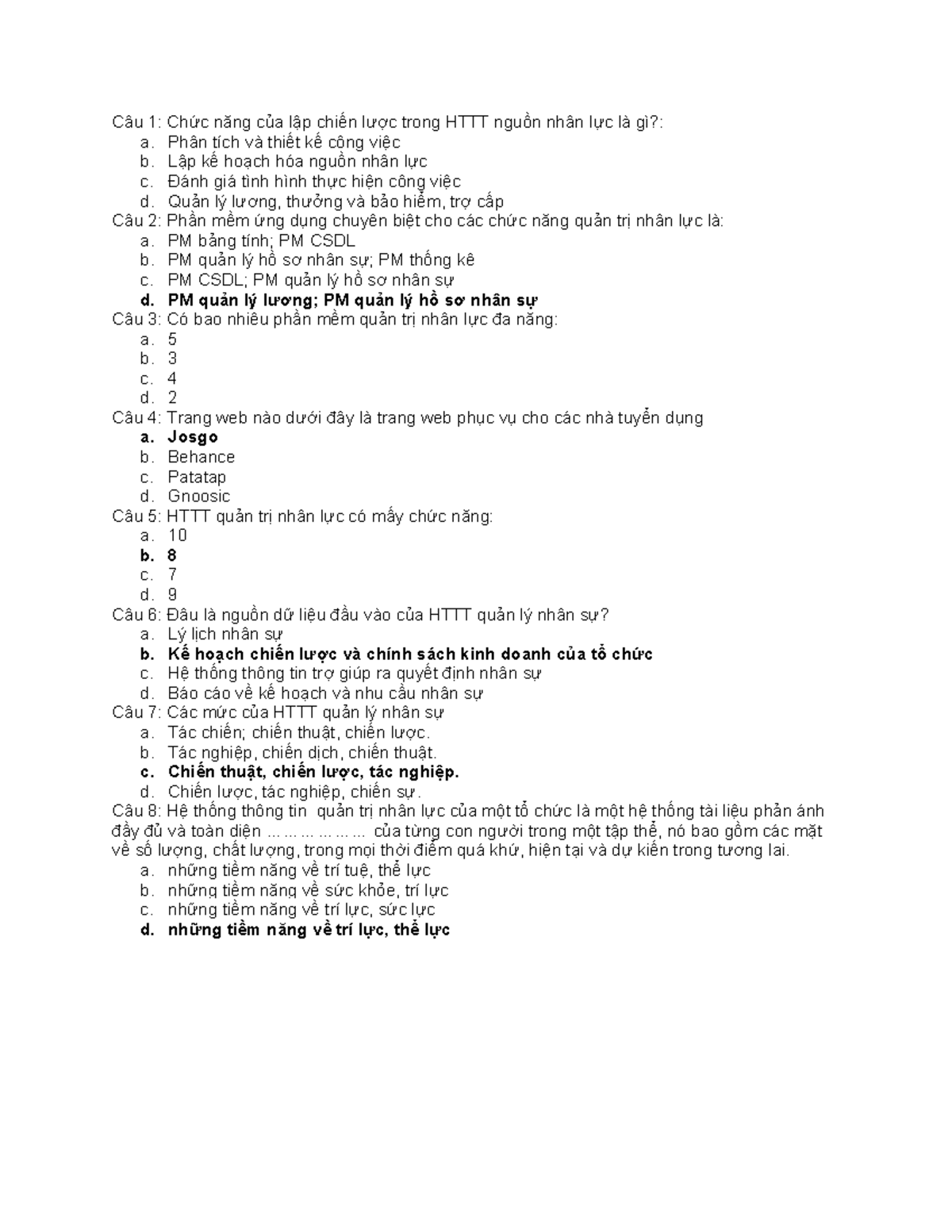 Htttql câu hỏi - HIHIHIHI - Câu 1: Chức năng của lập chiến lược trong HTTT nguồn nhân lực là gì ...