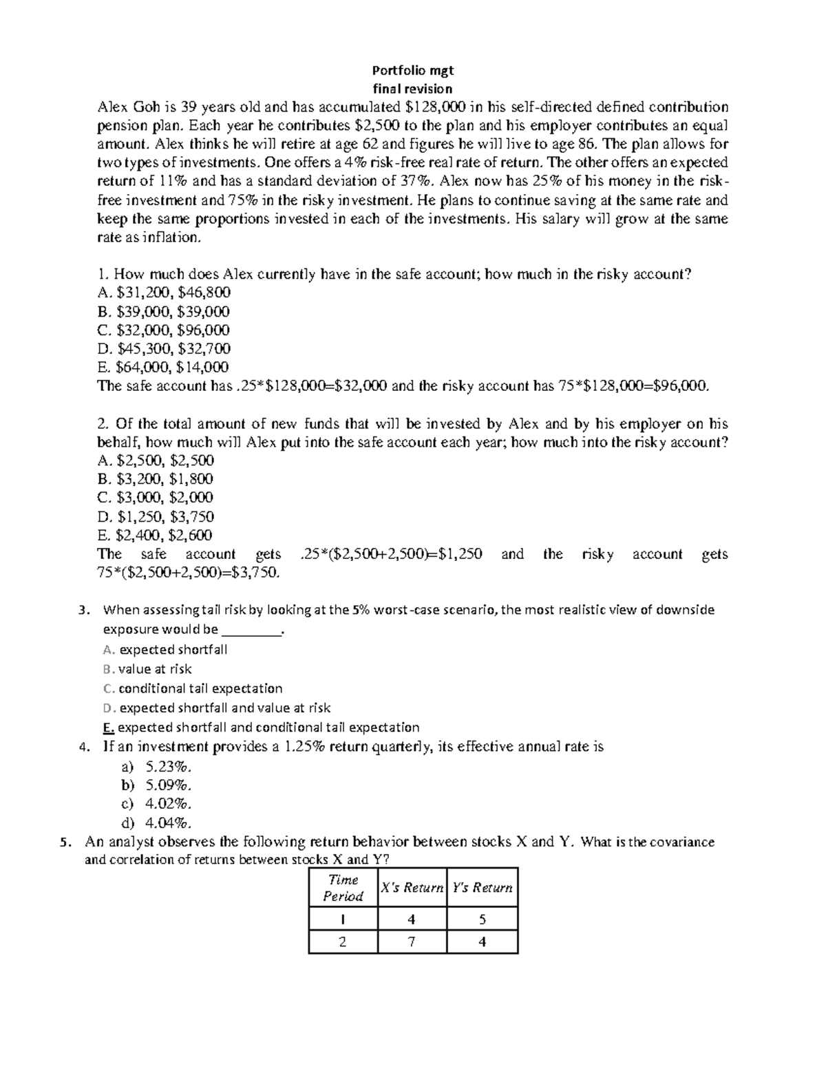 Final Revision -*/ - Portfolio mgt final revision Alex Goh is 39 years ...