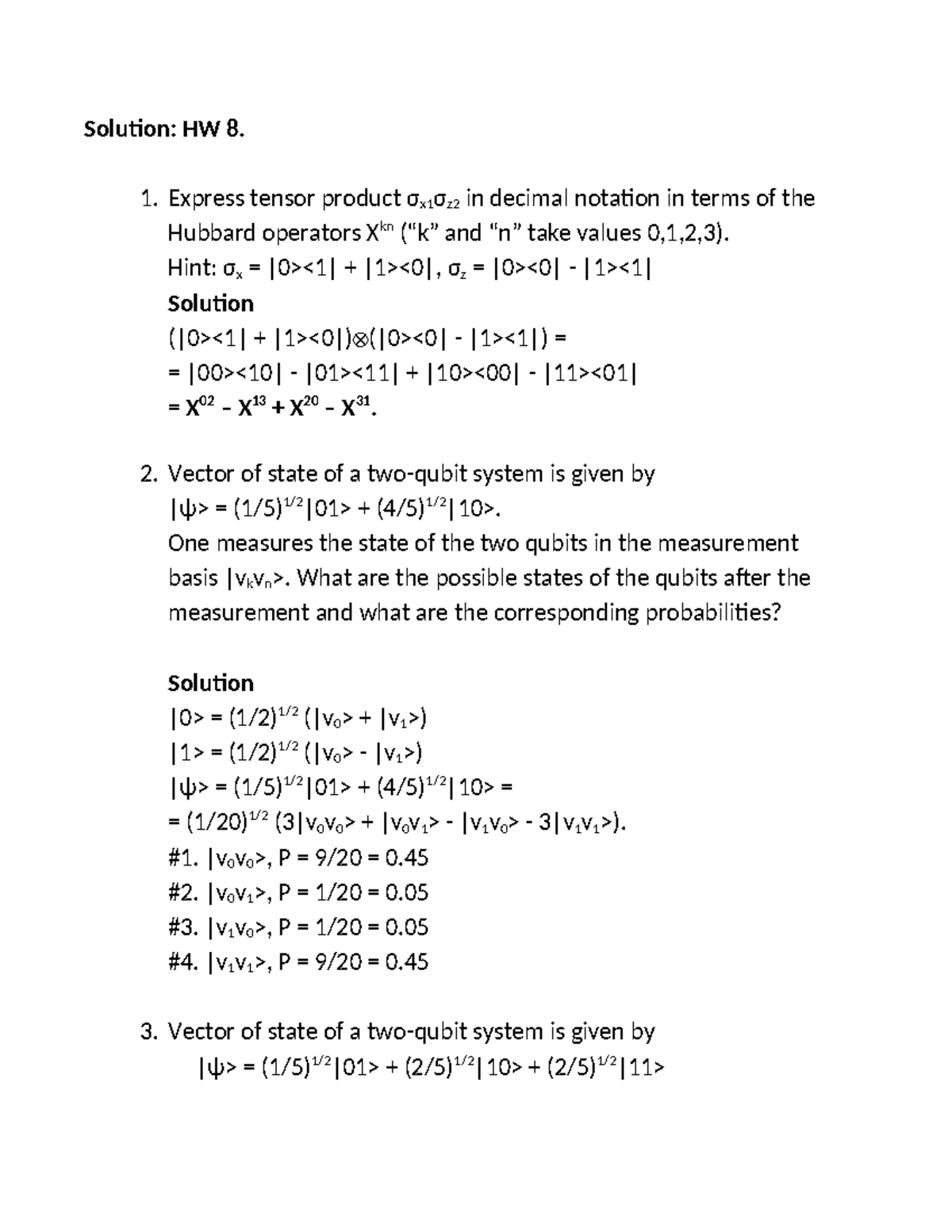 Solution-HW-8 - HW8 - Solution: HW 8. 1. Express tensor product σx1σz2 in decimal notation in ...