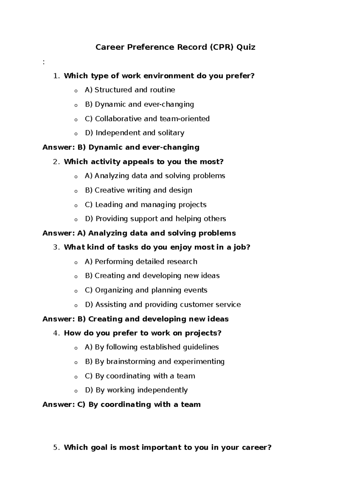 Career Preference Record - Which type of work environment do you prefer? o A) Structured and ...