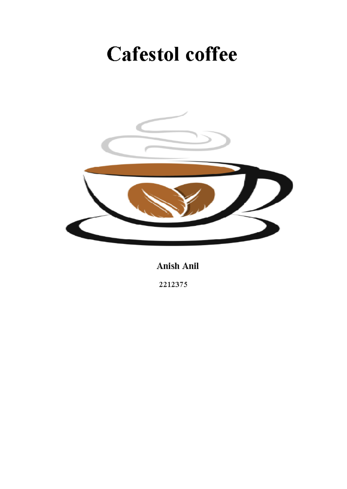 Cafestol coffee (2212375) - Cafestol coffee Anish Anil 2212375 SECTION ...