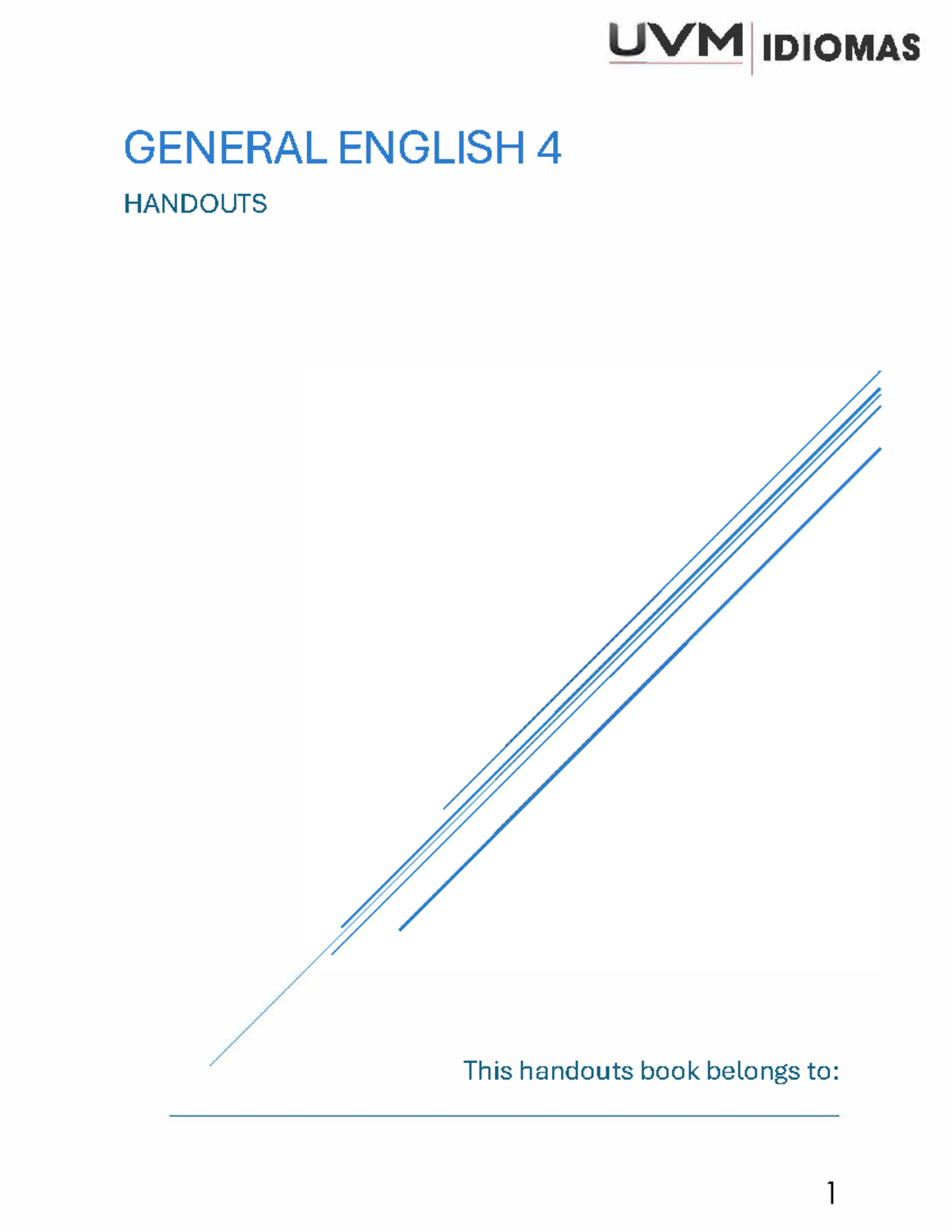 Handouts Level 4 - GENERAL ENGLISH 4 HANDOUTS VM IDIOMAS This handouts ...