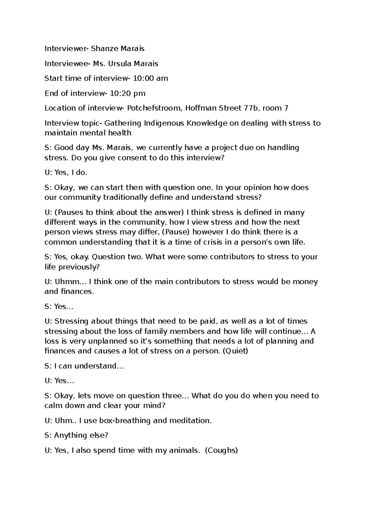 Transcript for assignment group - Interviewer- Shanze Marais ...