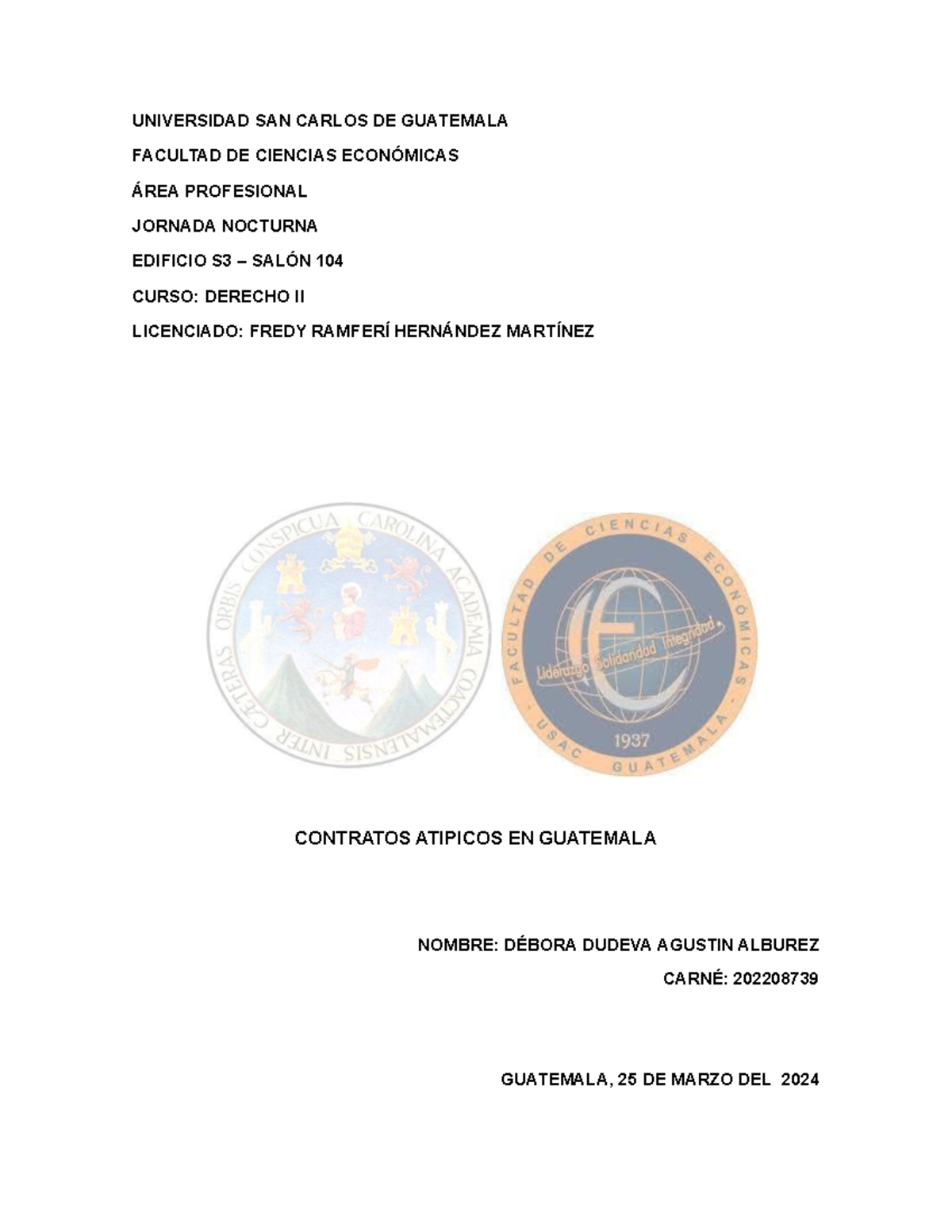 Derecho II- Contratos Atipicos EN Guatemala- Dudeva Agustin 202208739 ...