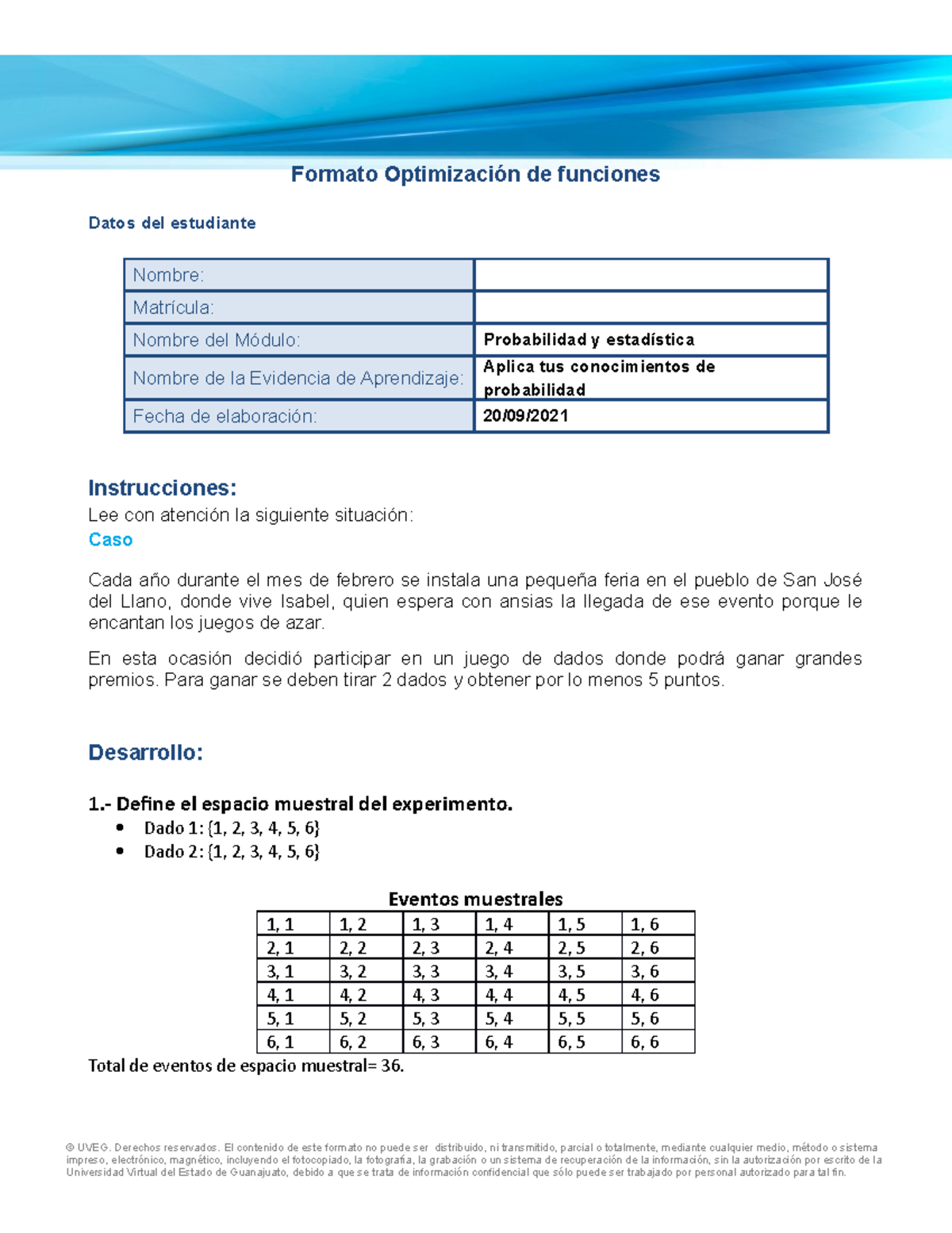 Probabilidad - awd - Formato Optimización de funciones Datos del estudiante Nombre: Matrícula ...