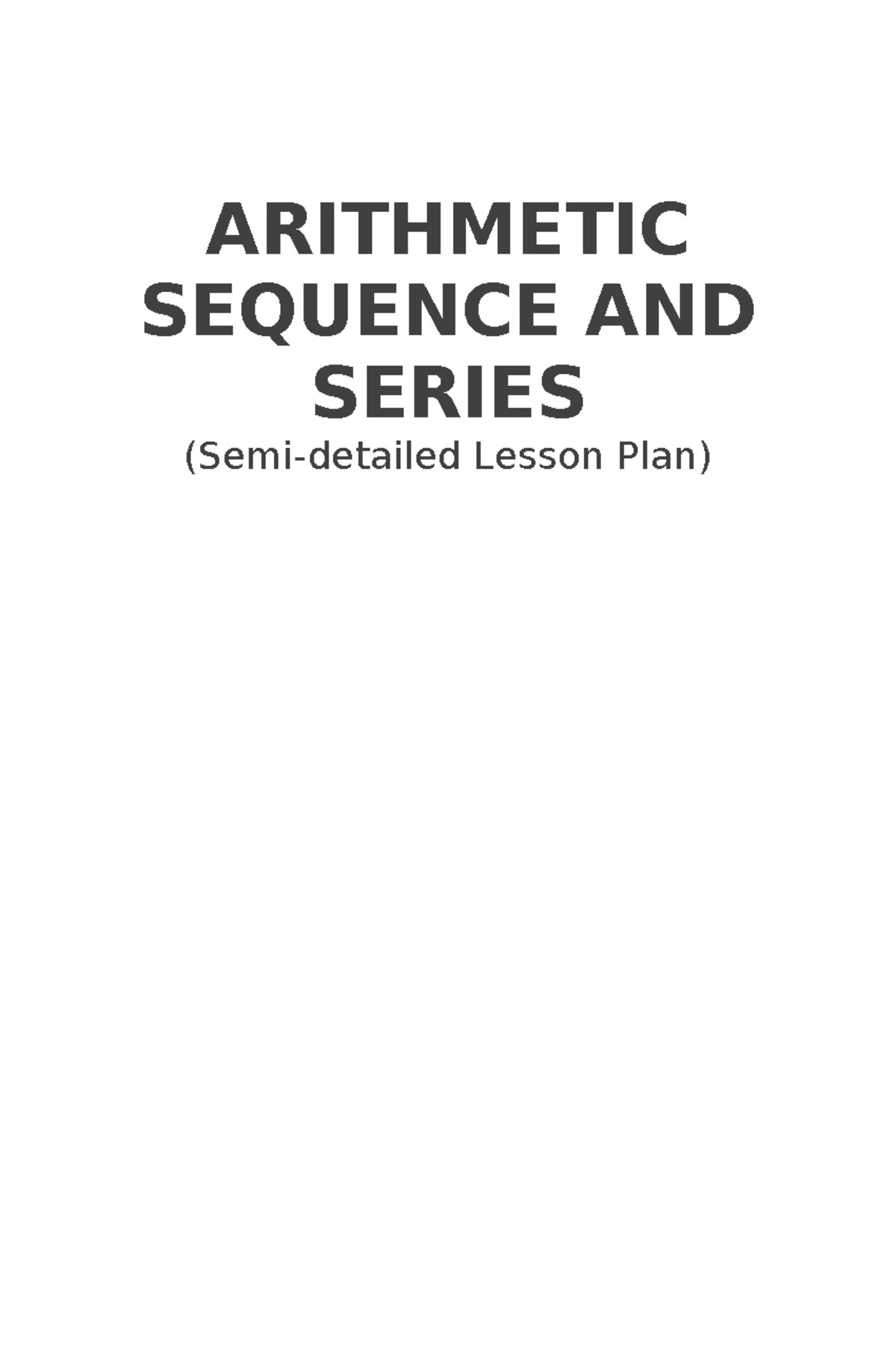 Semi Detailed Lesson Plan Math Arithmetic Sequence And Series Semi Detailed Lesson Plan I