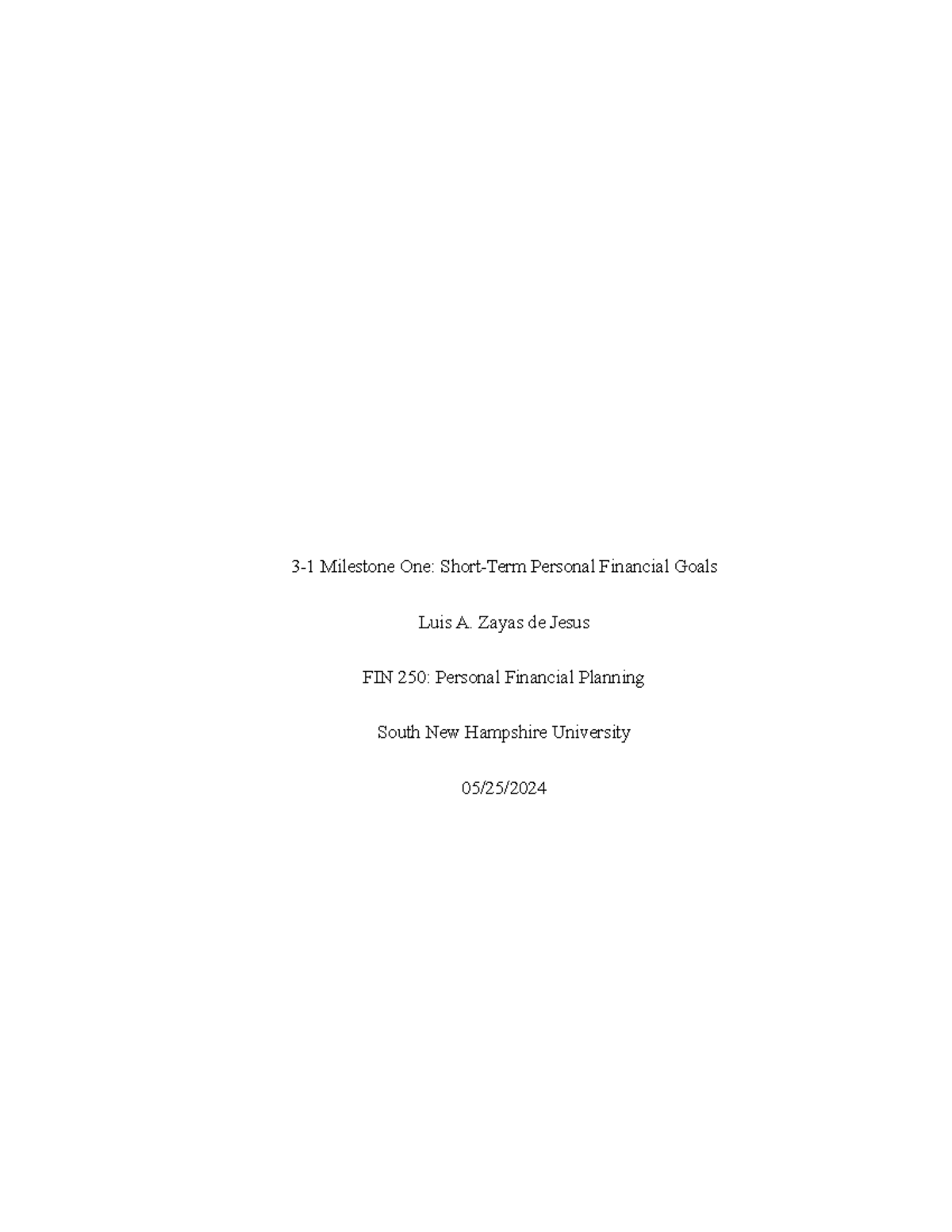 Milestone one fin 250 - 3-1 Milestone One: Short-Term Personal ...