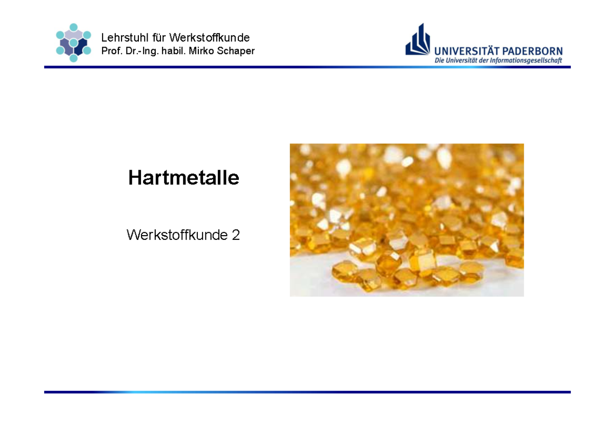 Kapitel 22 Hartmetalle - Lehrstuhl für Werkstoffkunde Prof. Dr.-Ing. habil. Mirko Schaper - Studocu
