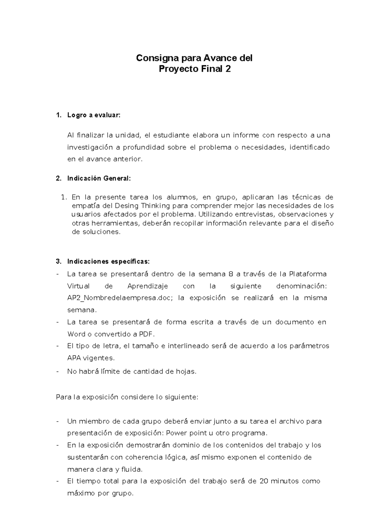 Consigna APF2-Creatividad Empresarial - Consigna para Avance del Proyecto Final 2 1. Logro a ...