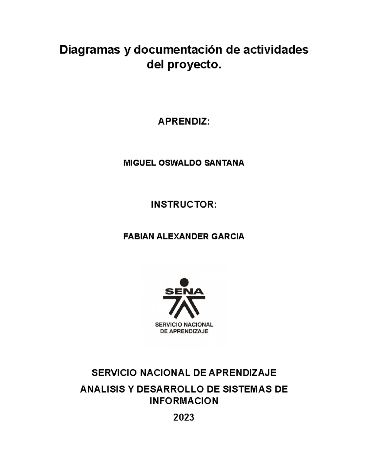 Diagramas y documentaci├│n de actividades del proyecto - APRENDIZ: MIGUEL OSWALDO SANTANA - Studocu