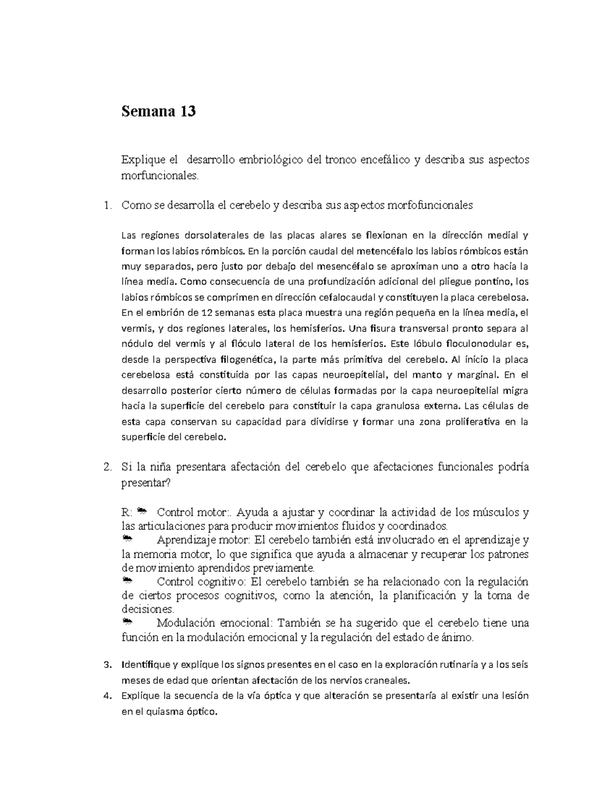 Preguntas directrices semana 15-1 - Semana 13 Explique el desarrollo ...