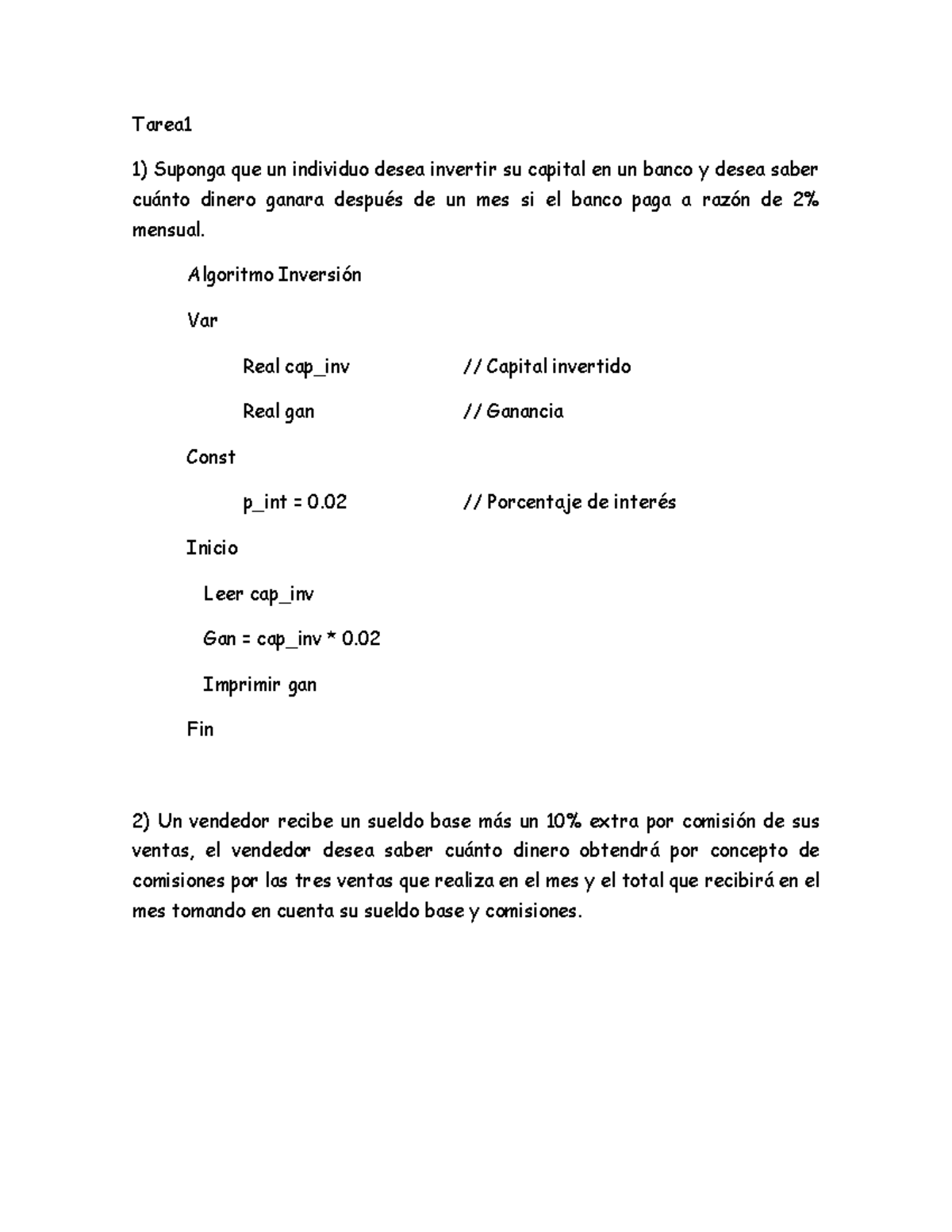 Asignacion 1 -Tarea 1 Pseint - Tarea Suponga que un individuo desea ...