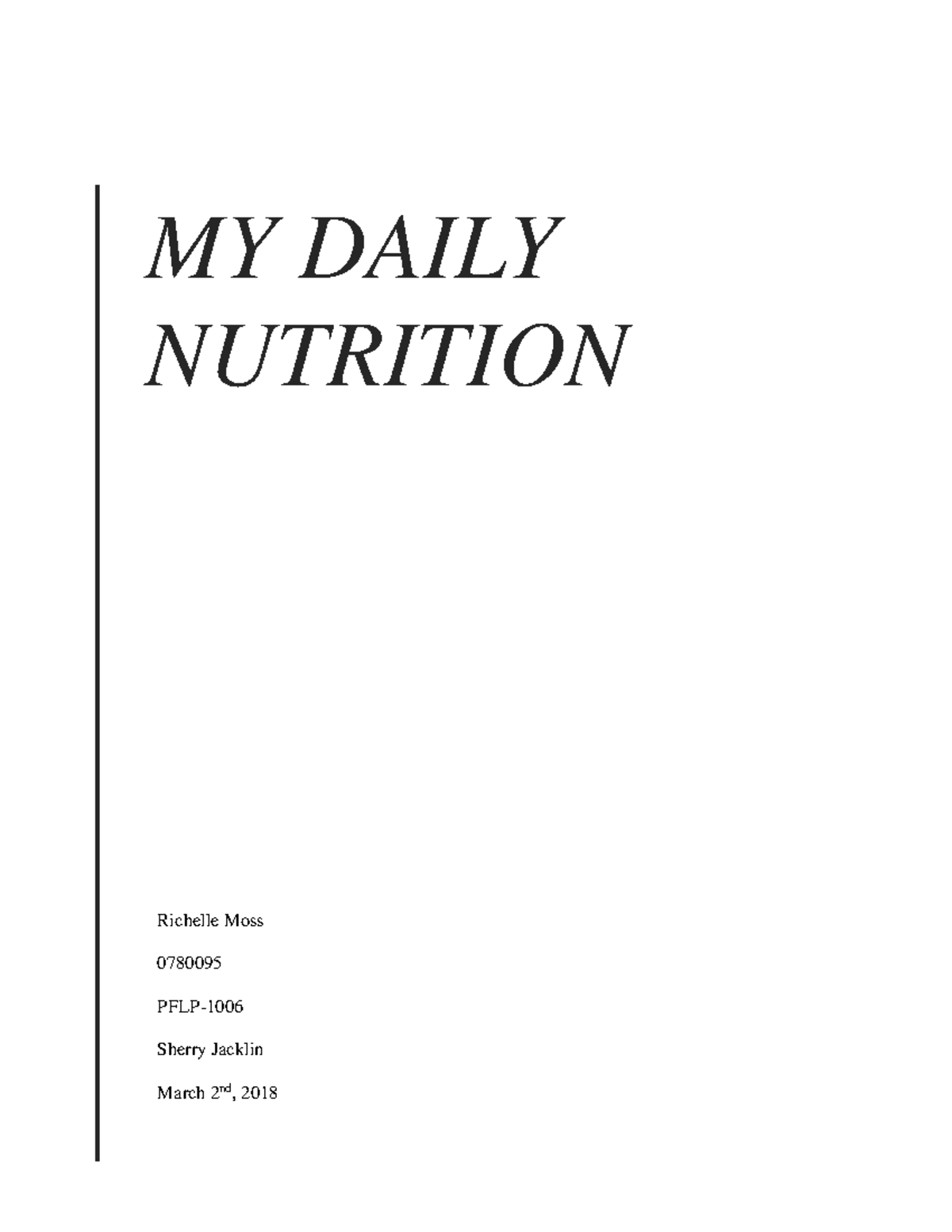 Nutrition Assignment - MY DAILY NUTRITION Richelle Moss 0780095 Sherry ...