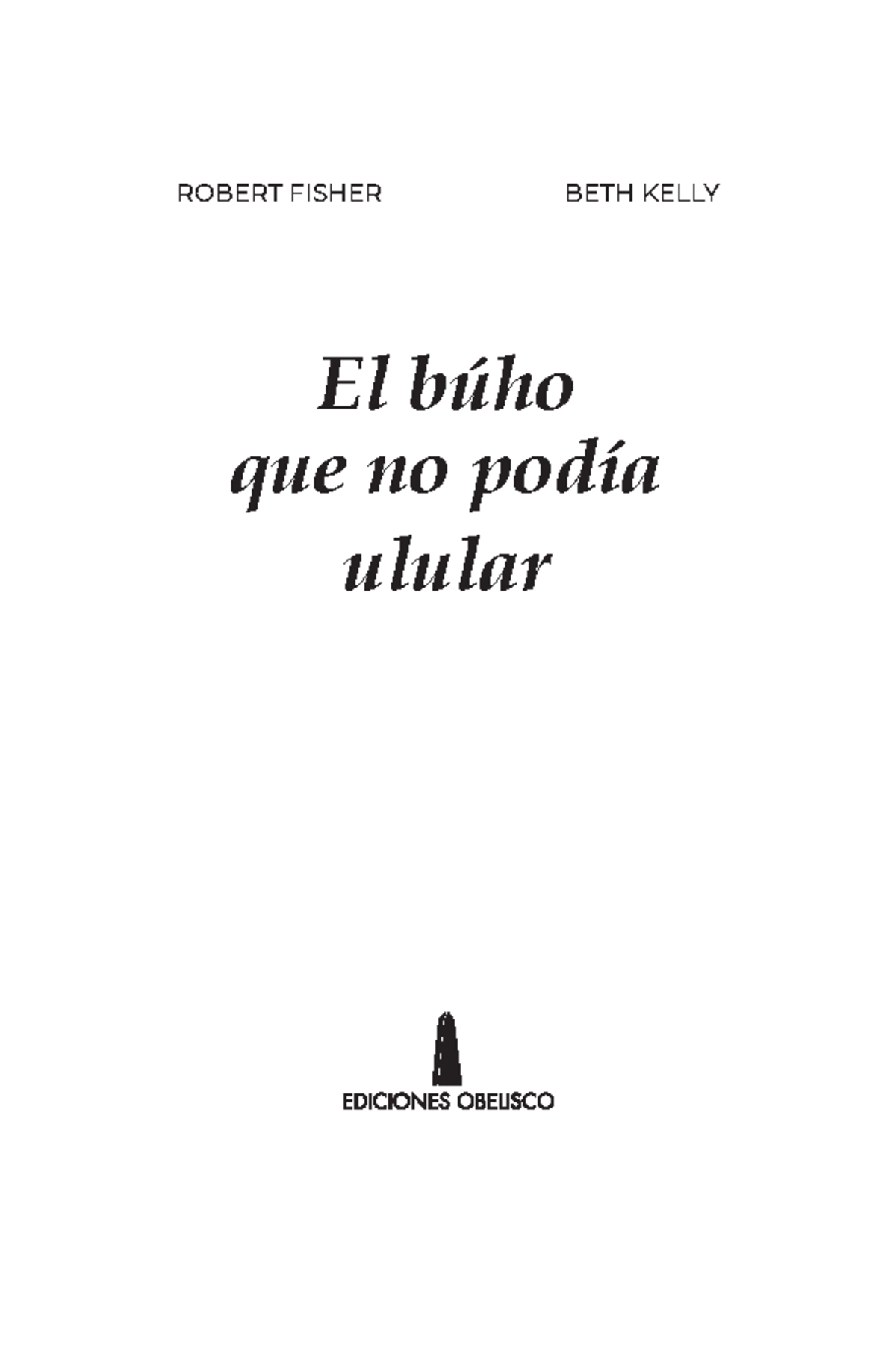 EL BUHO QUE NO Podia Ulular N - ROBERT FISHER BETH KELLY El búho que no ...