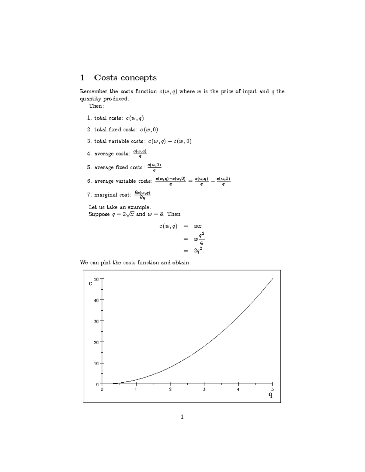 Lecture 5 - 1 Costs concepts Remember the costs function c (w; q) where w is the price of input ...