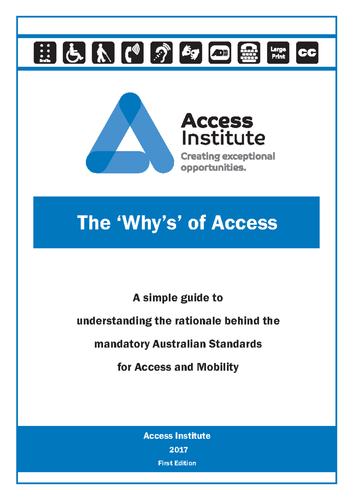 The Whys of Access Handbook - A simple guide to understanding the rationale behind the mandatory ...