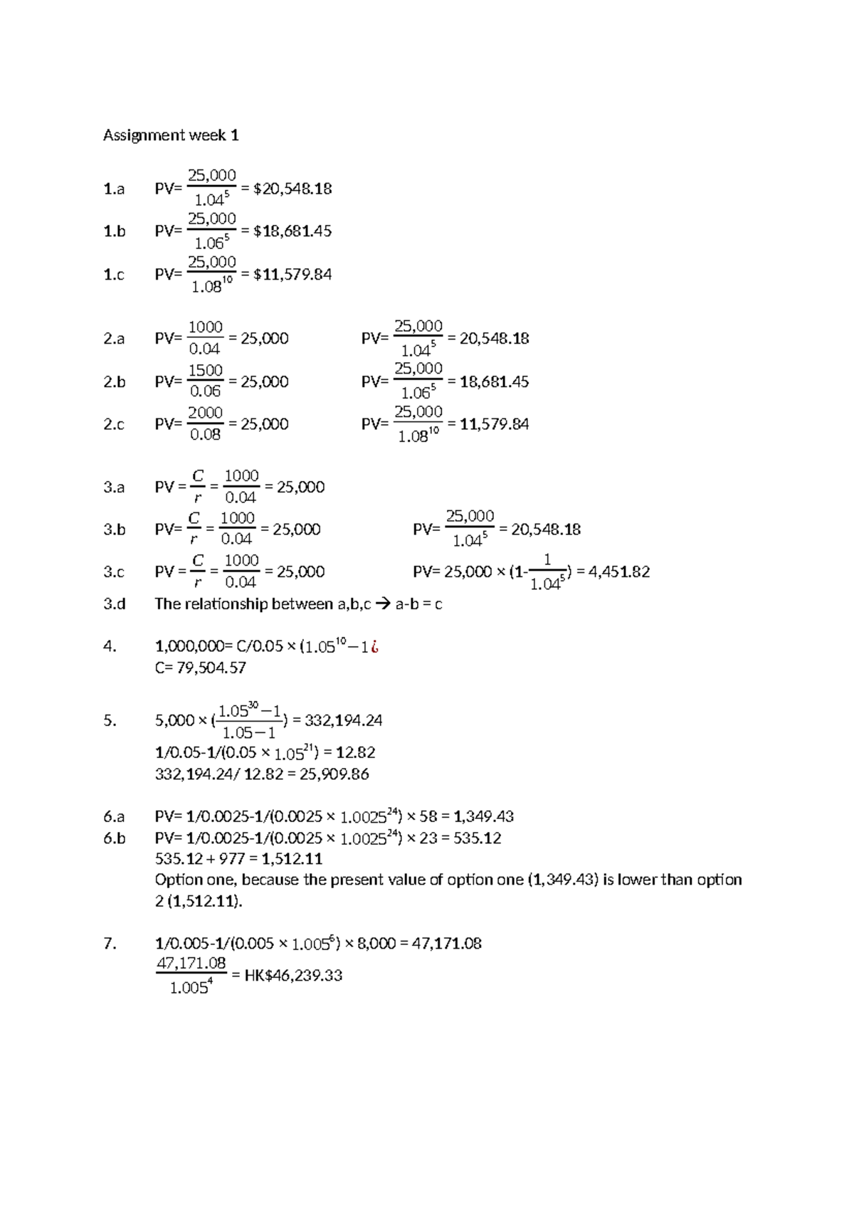 IFA assignment week 1 - Assignment week 1 1 PV= 25, 1. 5 = $20,548. 1 PV= 25, 1. 5 = $18,681. 1 ...