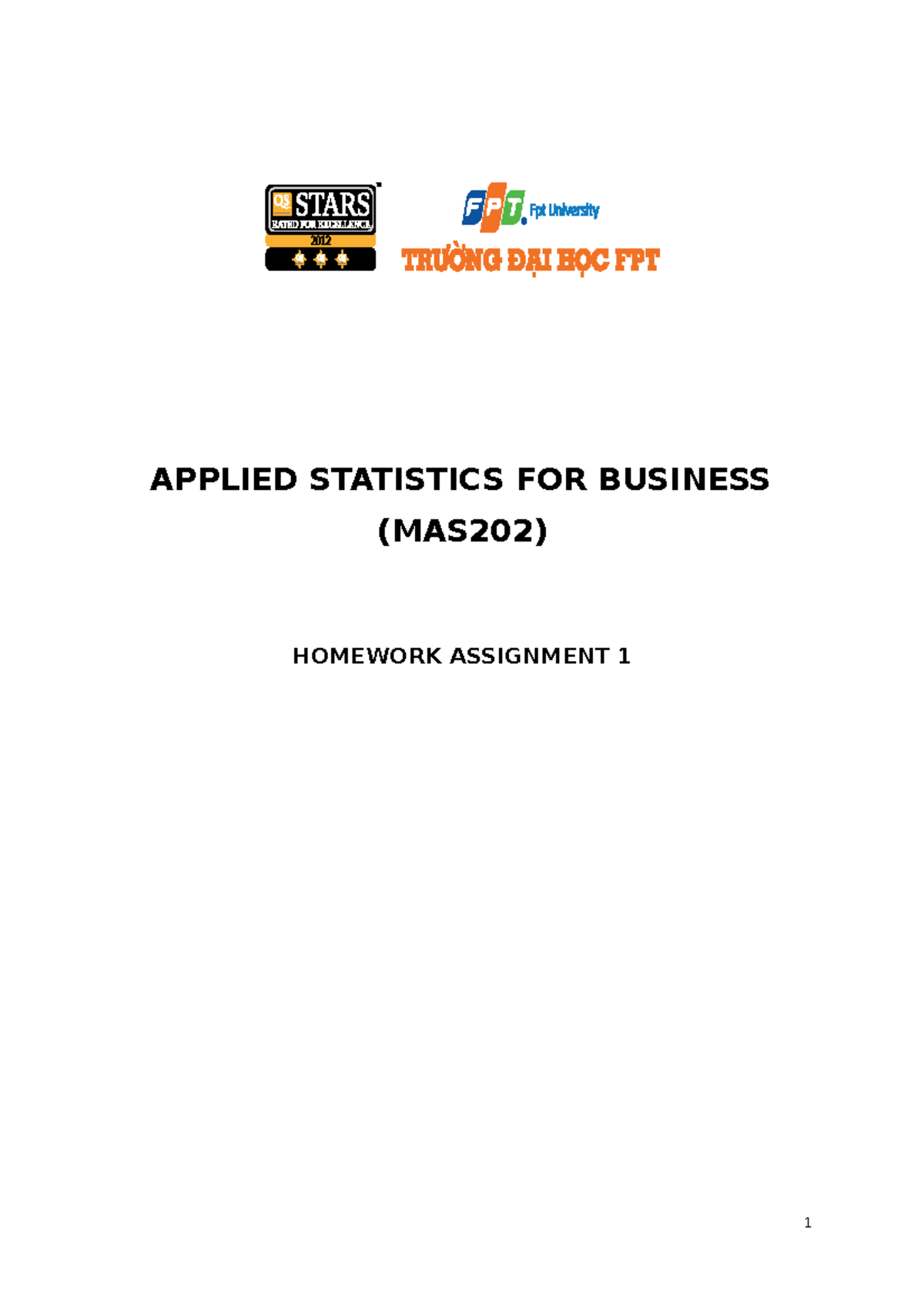 Homework Assignment 1 - good - APPLIED STATISTICS FOR BUSINESS (MAS202) HOMEWORK ASSIGNMENT 1 ...