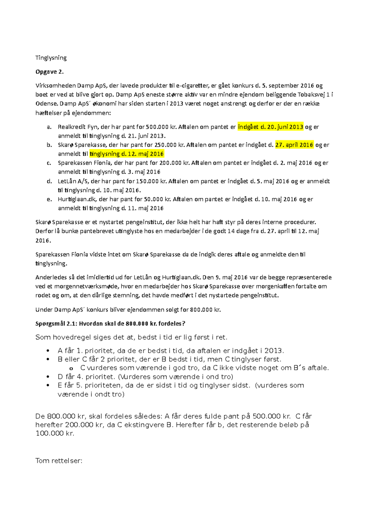 Opgave Tinglysning 2020 - Tinglysning Opgave 2. Virksomheden Damp ApS ...