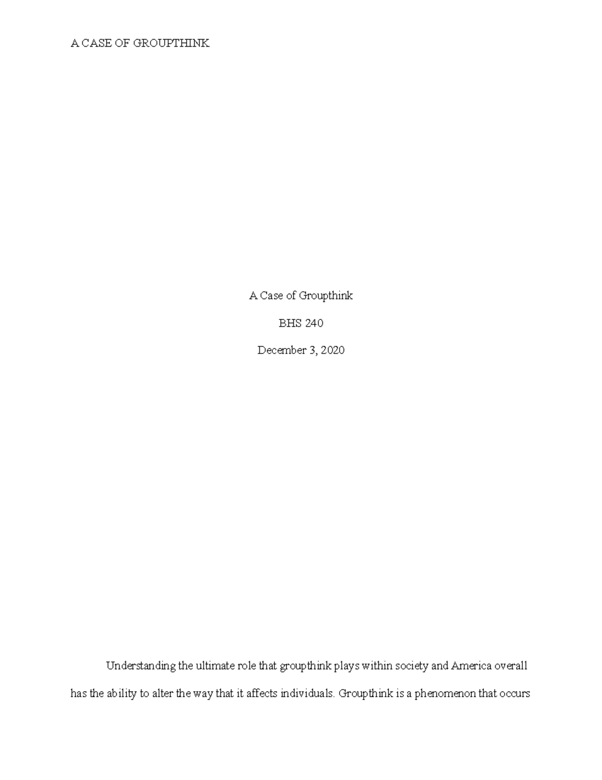 A Case of Groupthink - Grade: A+ - A Case of Groupthink BHS 240 ...