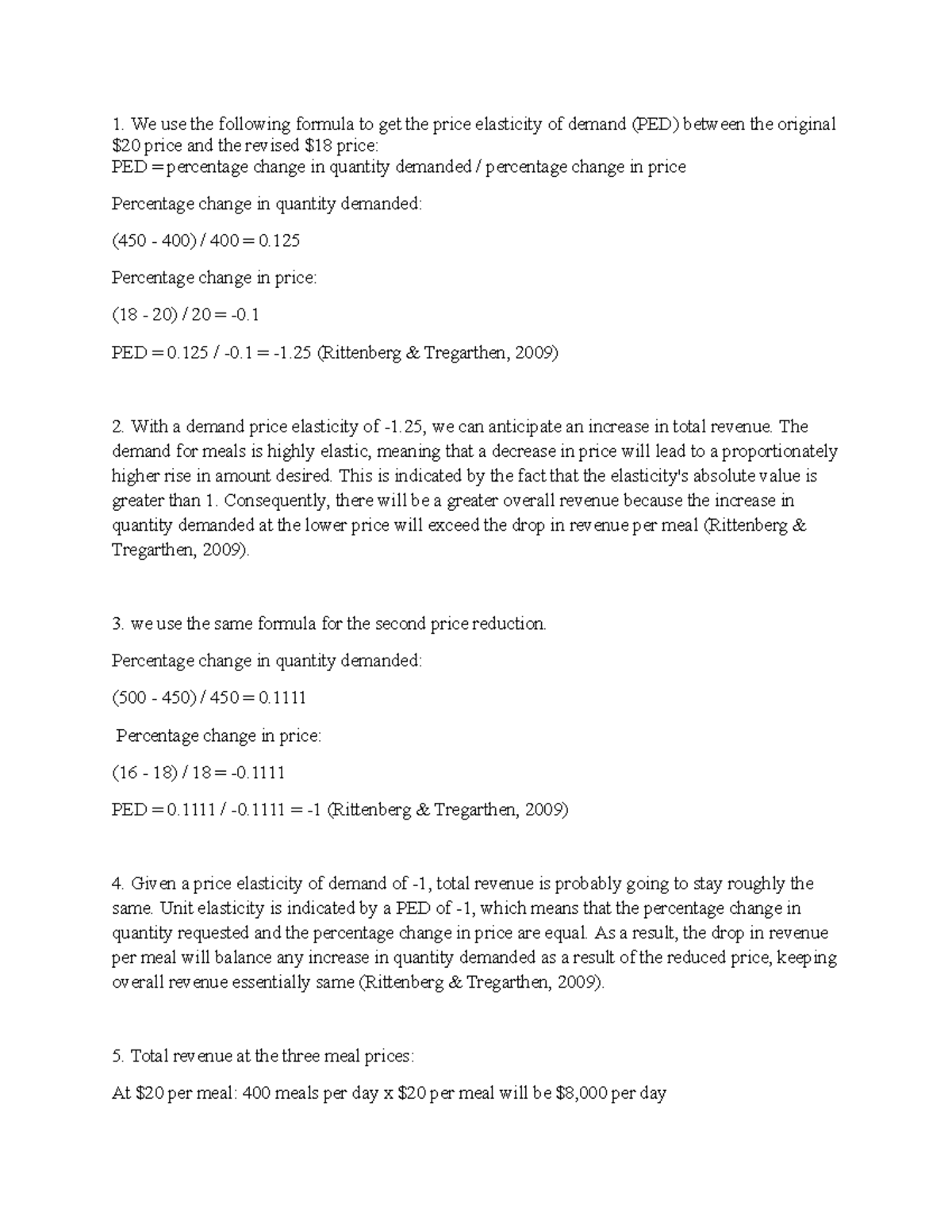 Written assigment unit 2 - We use the following formula to get the ...