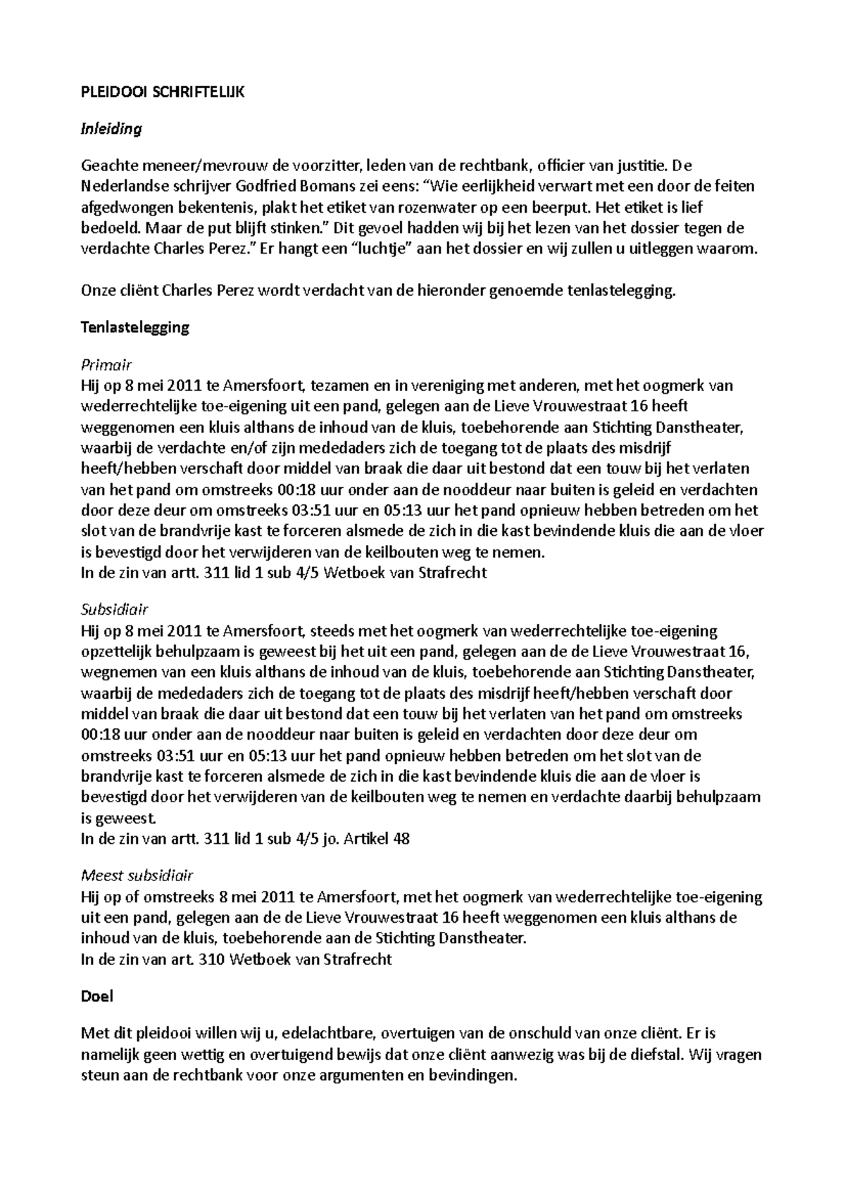 Formeel project pleidooi - PLEIDOOI SCHRIFTELIJK Inleiding Geachte ...