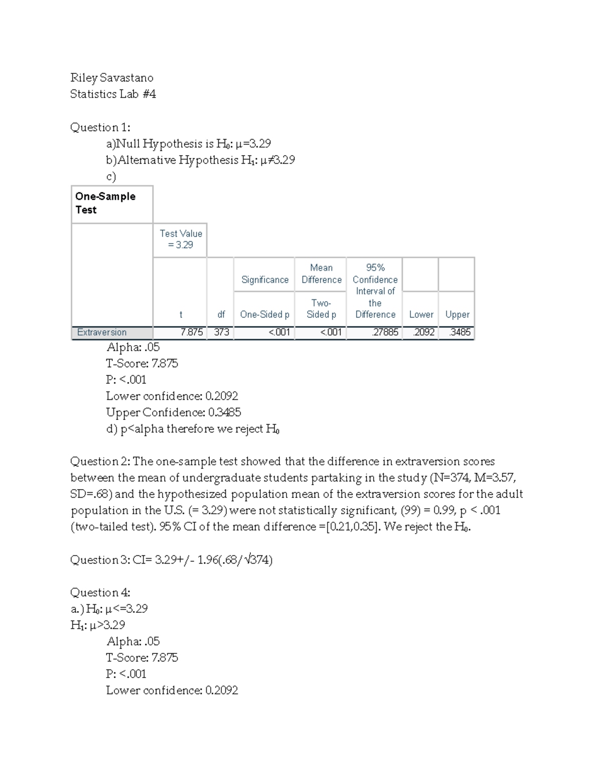 Stats Lab #4 - Homework - Riley Savastano Statistics Lab Question 1: a ...