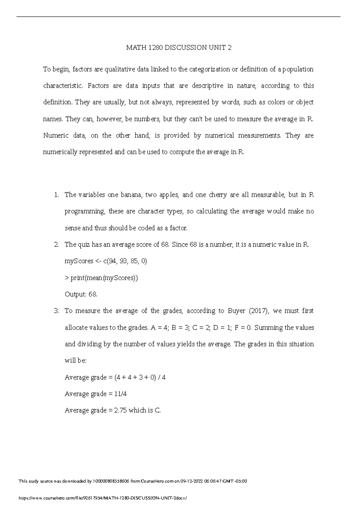 MATH 1280 Discussion UNIT 2 - MATH 1280 DISCUSSION UNIT 2 To begin, factors are qualitative data ...
