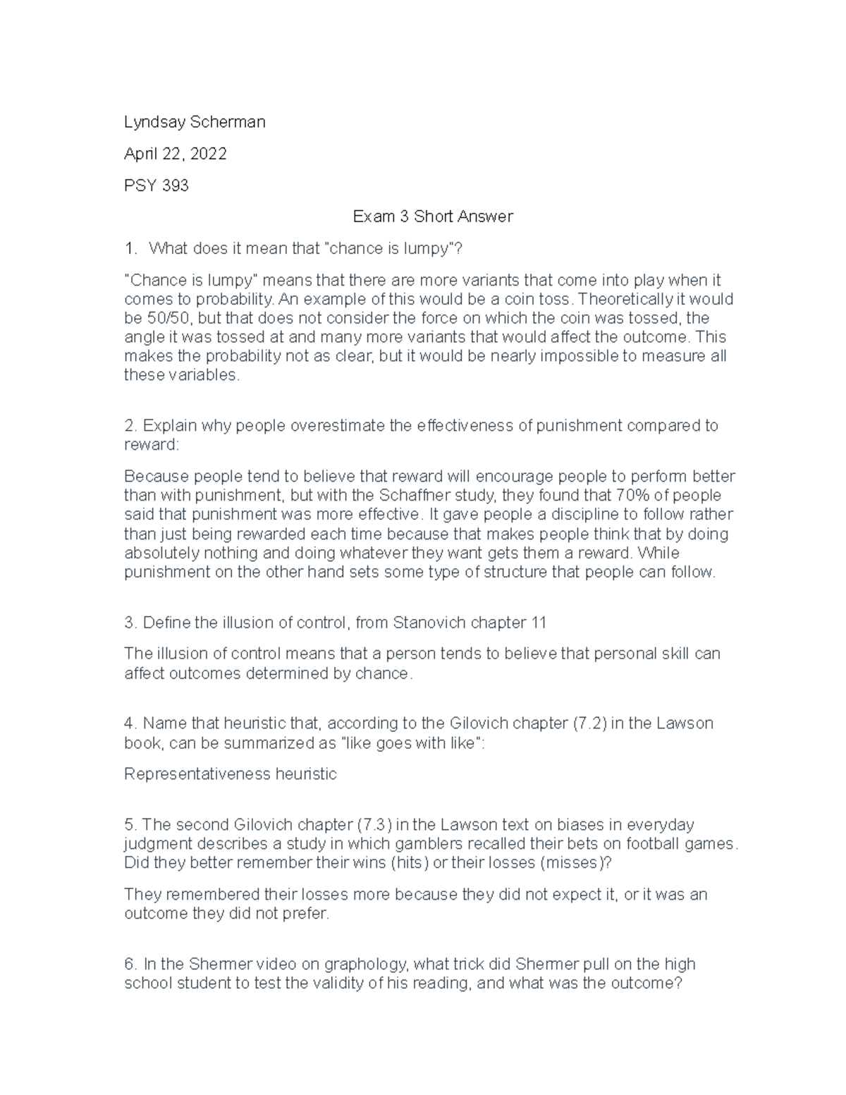 Exam 3 short answer - Lyndsay Scherman April 22, 2022 PSY 393 Exam 3 ...