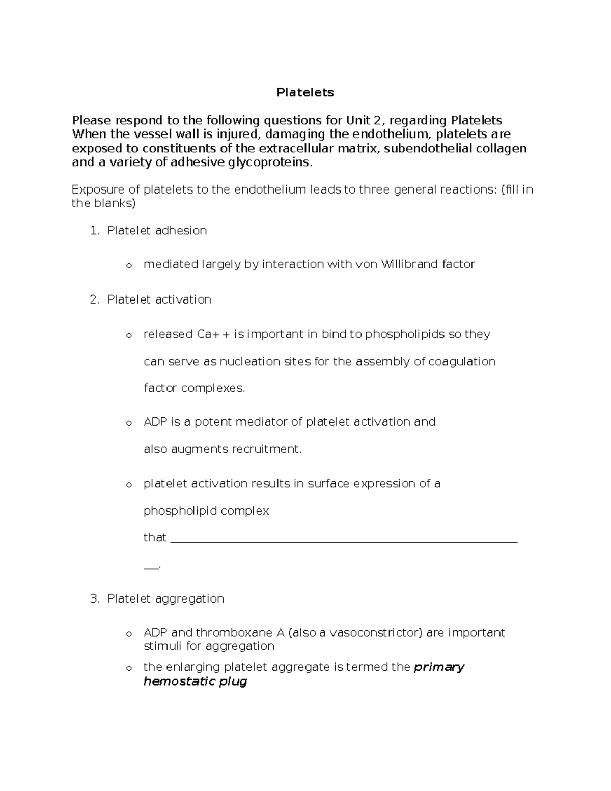 Unit 2 Platelets Activity - Platelets Please respond to the following ...