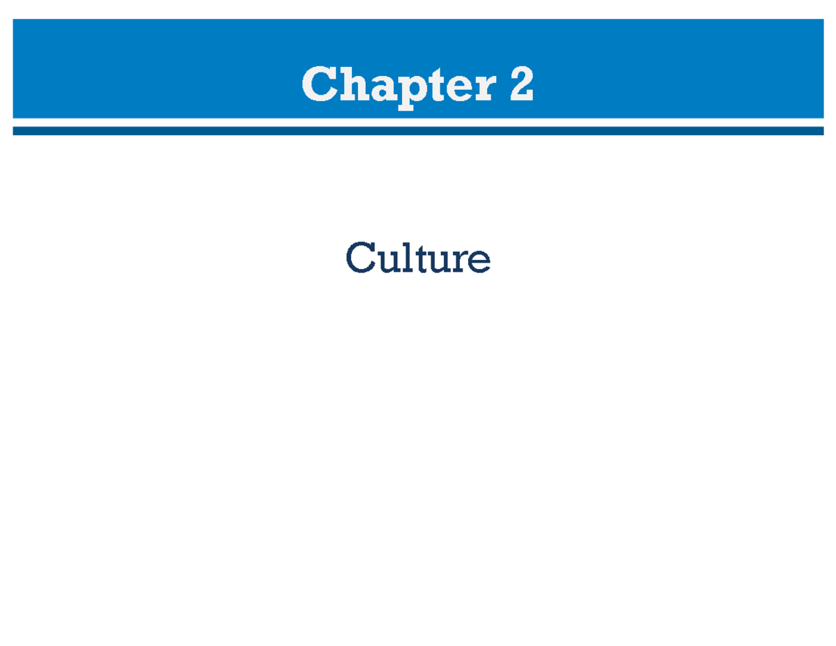 Lecture 2 - Chapter 2 Culture An Introduction to Culture What Can You ...