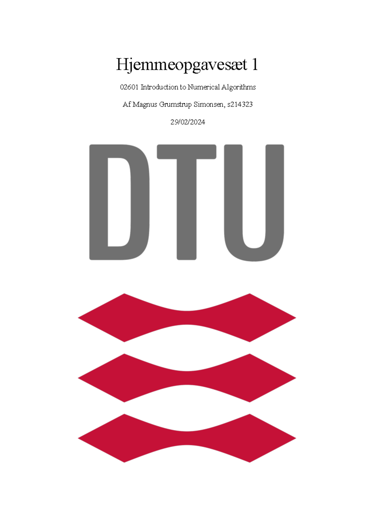 Hjemmeopgavesæt 1 - Hjemmeopgavesæt 1 02601 Introduction to Numerical Algorithms Af Magnus ...
