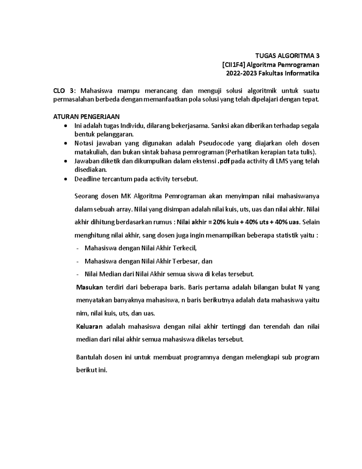 Tugas 3 Al Pro - TUGAS ALGORITMA 3 [CII1F4] Algoritma Pemrograman 2022 ...