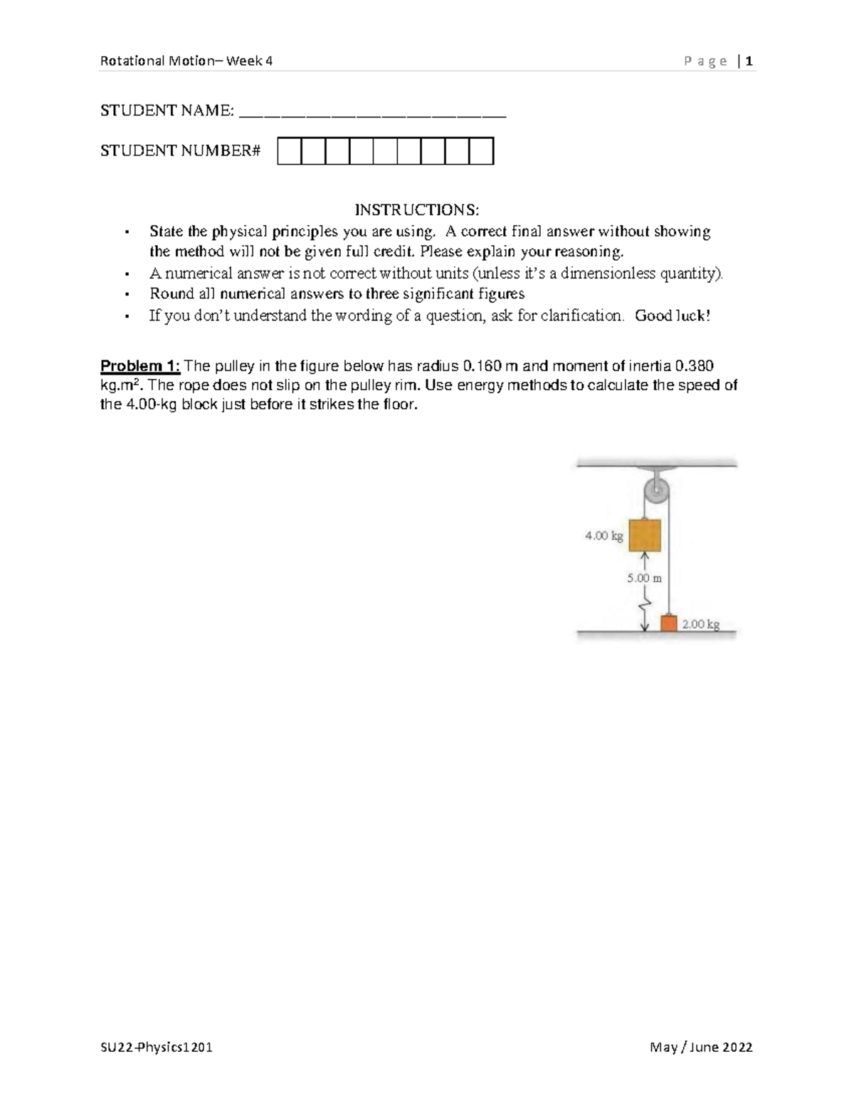 Problem Set Week 4 Rotational Motion - STUDENT NAME: ________________________________ STUDENT ...