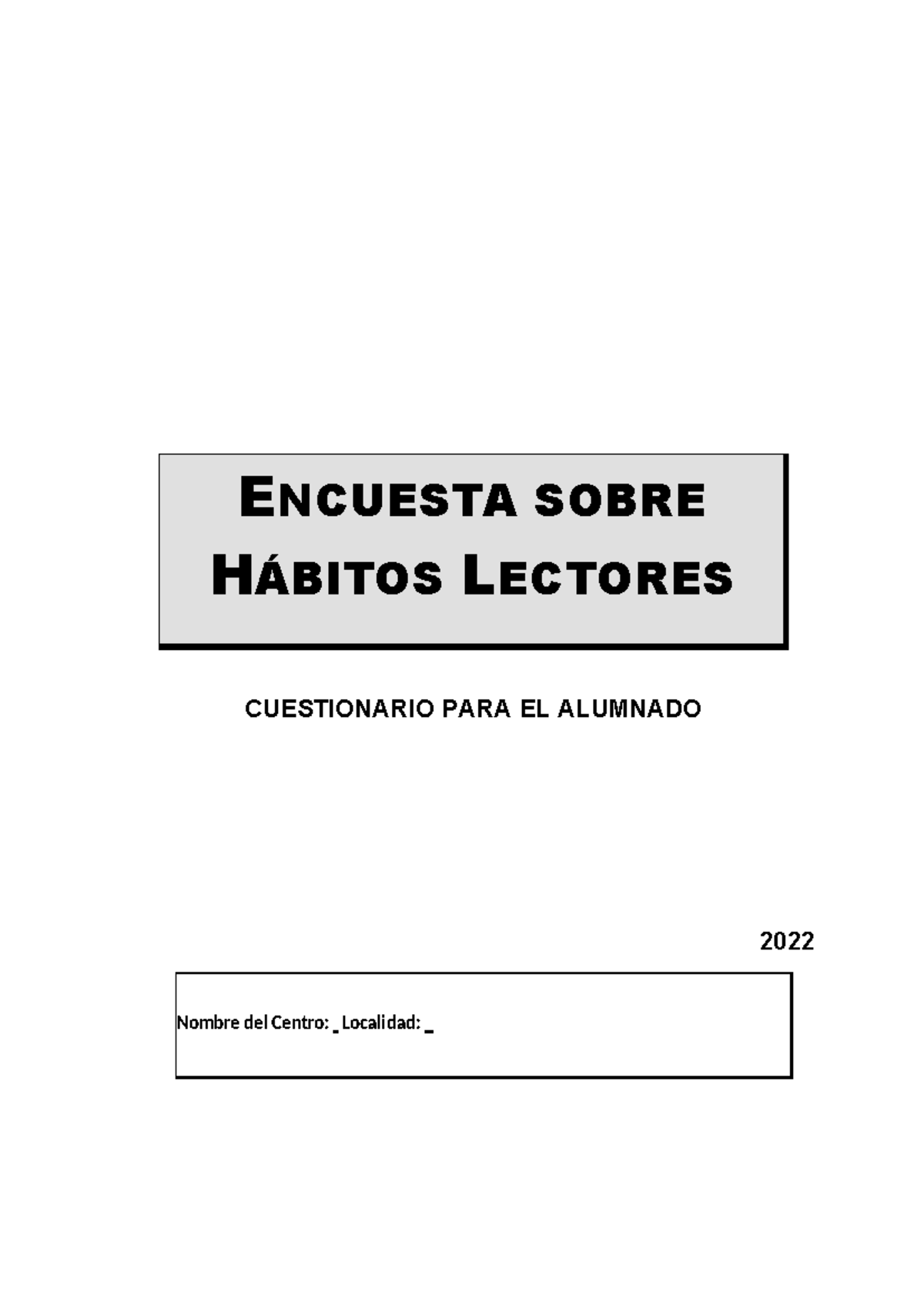 Encuesta sobre hábitos de lectura - CUESTIONARIO PARA EL ALUMNADO 2022 ...
