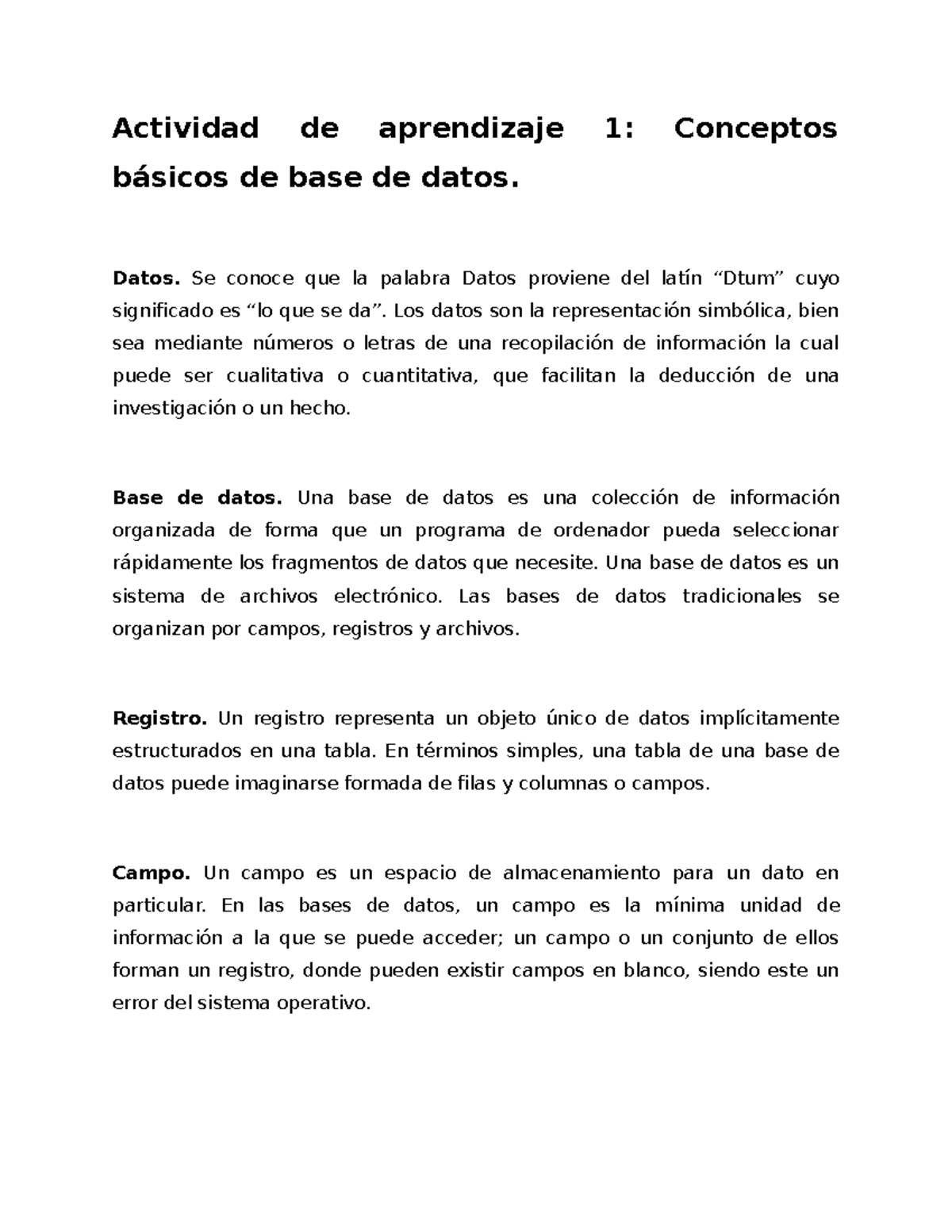 Actividad de aprendizaje 1 - Datos. Se conoce que la palabra Datos ...