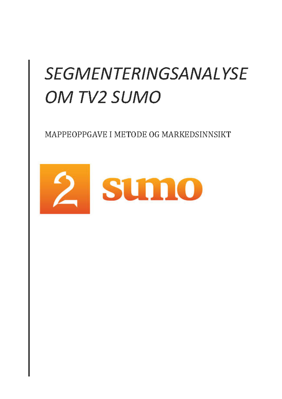 Metode og markedsinnsikt - Eirik og Julian endelig versjon ...
