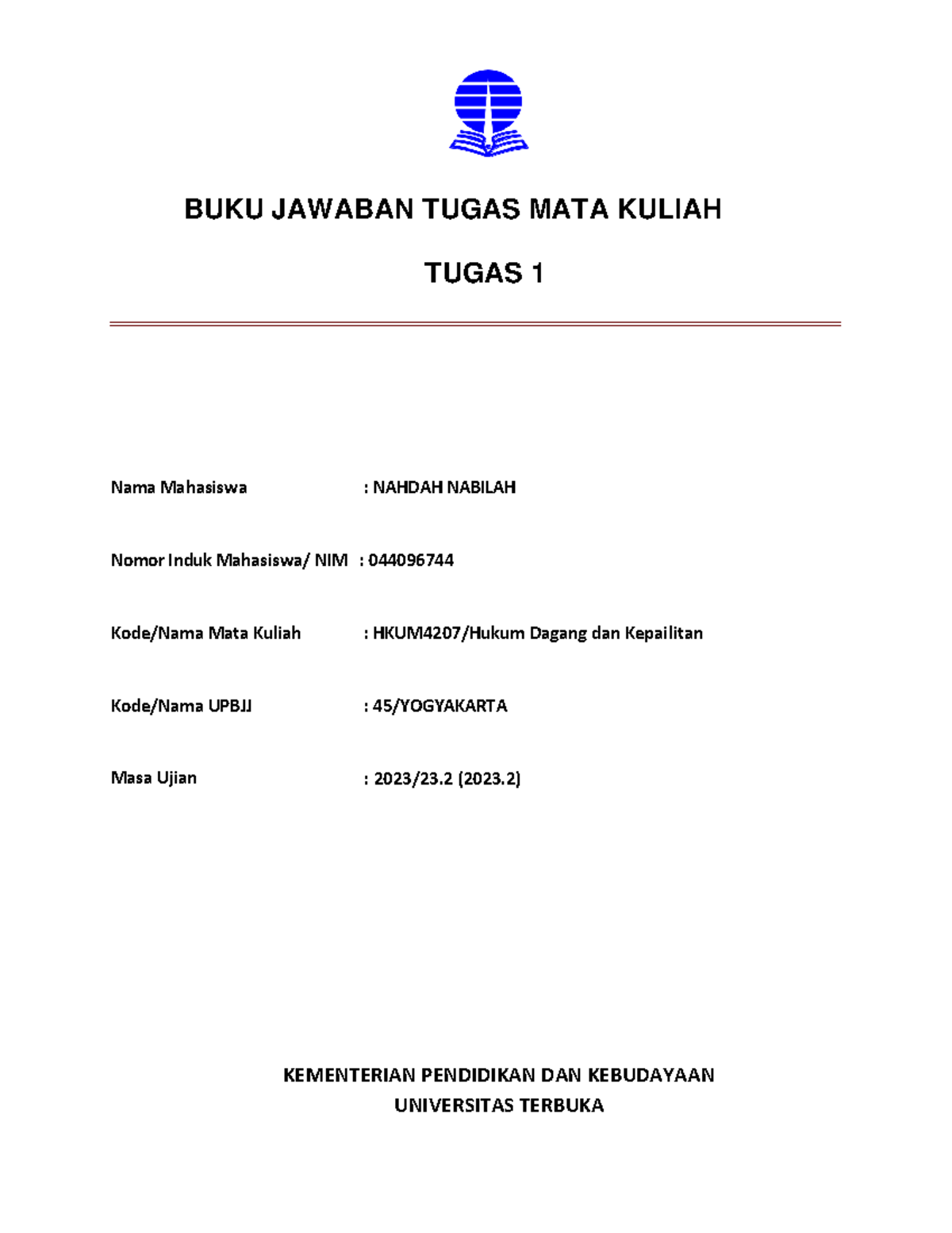 044096744 Tugas 1 Hukum Dagang dan Kepailitan - BUKU JAWABAN TUGAS MATA KULIAH TUGAS 1 Nama ...