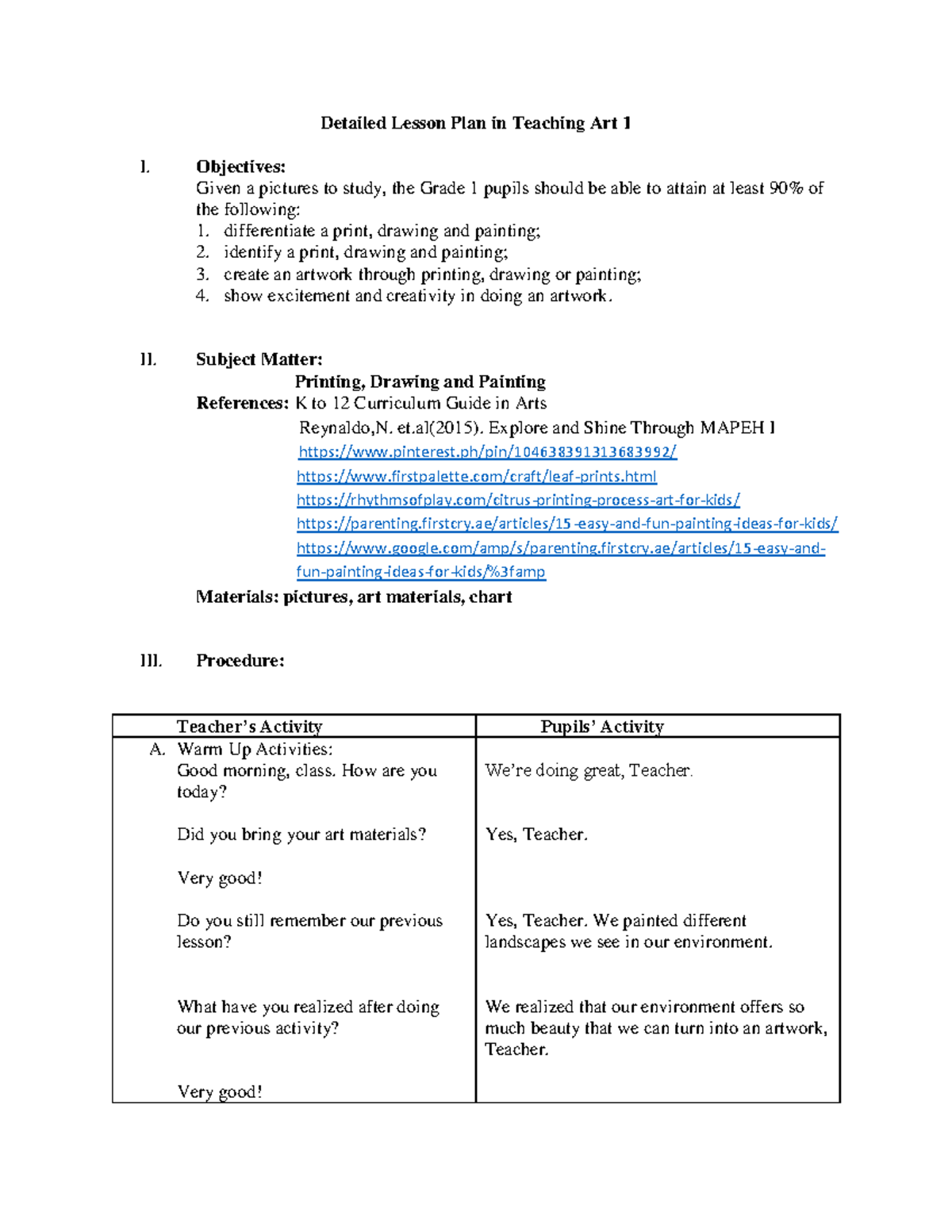Detailed Lesson Plan in Teaching Art 1 Final - Objectives: Given a ...
