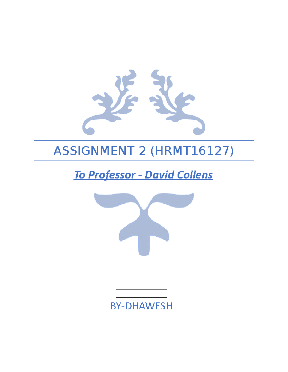 HRMT Assignment 2 - ASSIGNMENT 2 (HRMT16127) To Professor - David ...