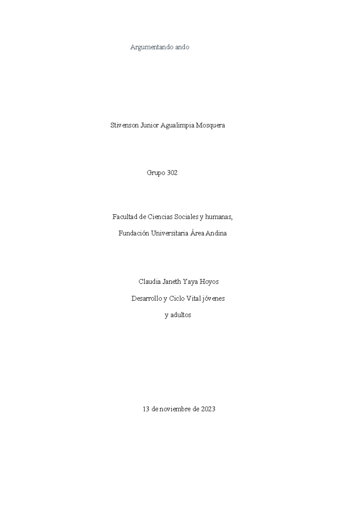 Argumentando ando eje 3 - Argumentando ando Stivenson Junior Agualimpia Mosquera Grupo 302 ...