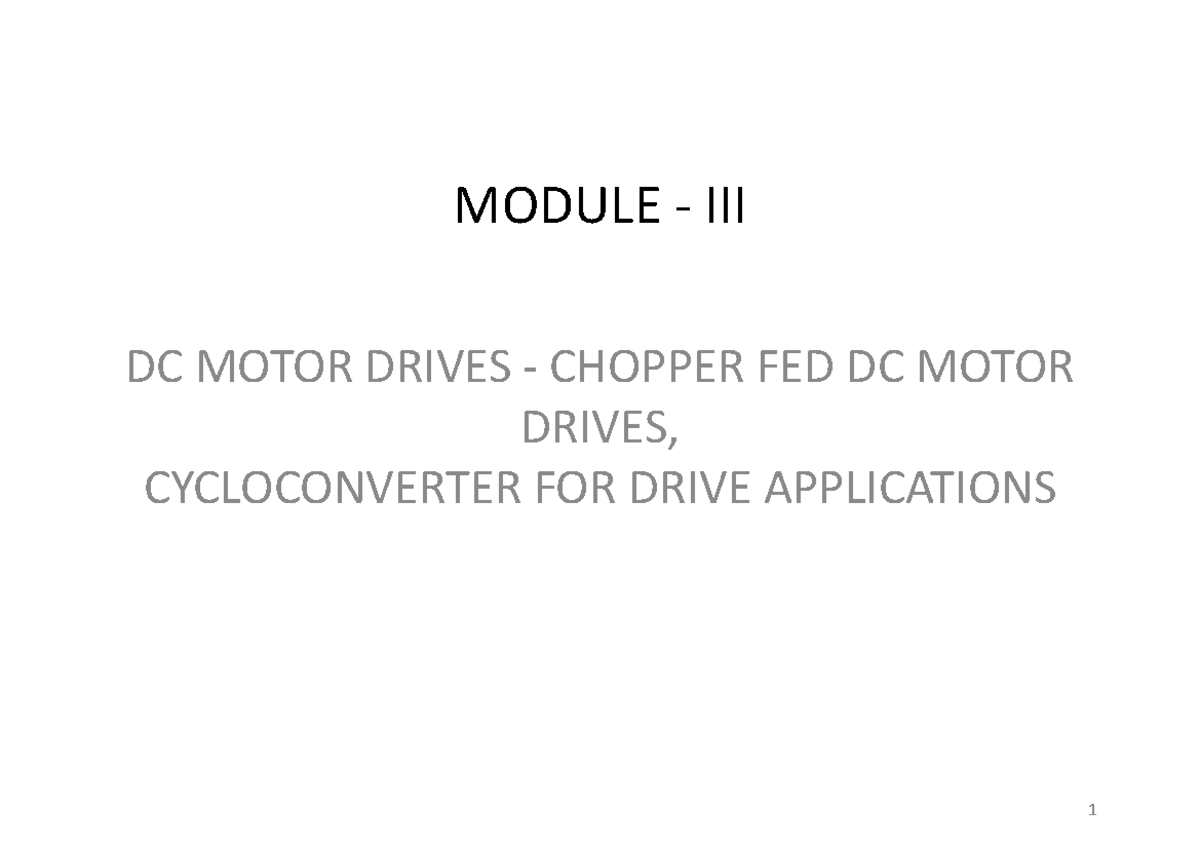 ED Module 3 - MODULE - III DC MOTOR DRIVES - CHOPPER FED DC MOTOR ...