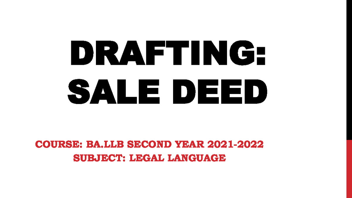 Drafting Sale Deed - Methods have been shared to draft - DRAFTING: SALE DEED COURSE: BA SECOND ...