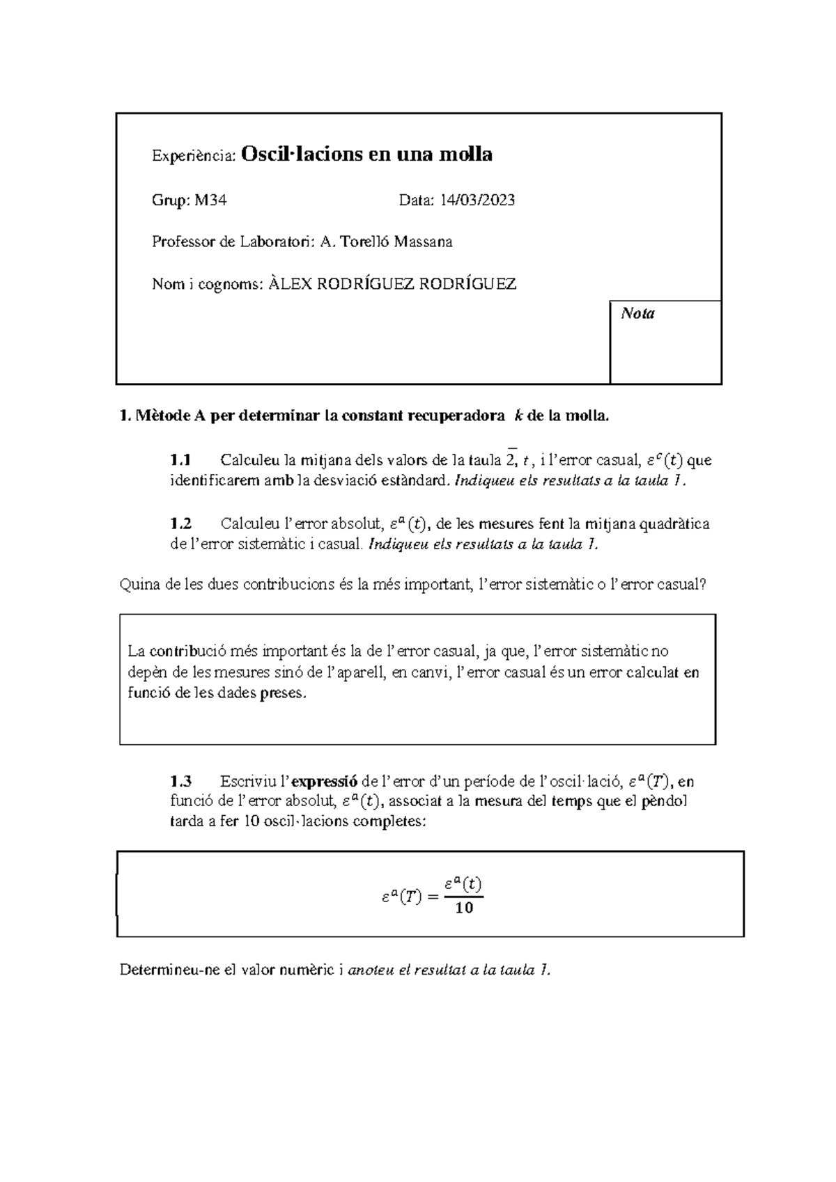 Pràctica 2 Q2 - Pràctica - Experiència: Oscil·lacions en una molla Grup: M34 Data: 14/03 ...