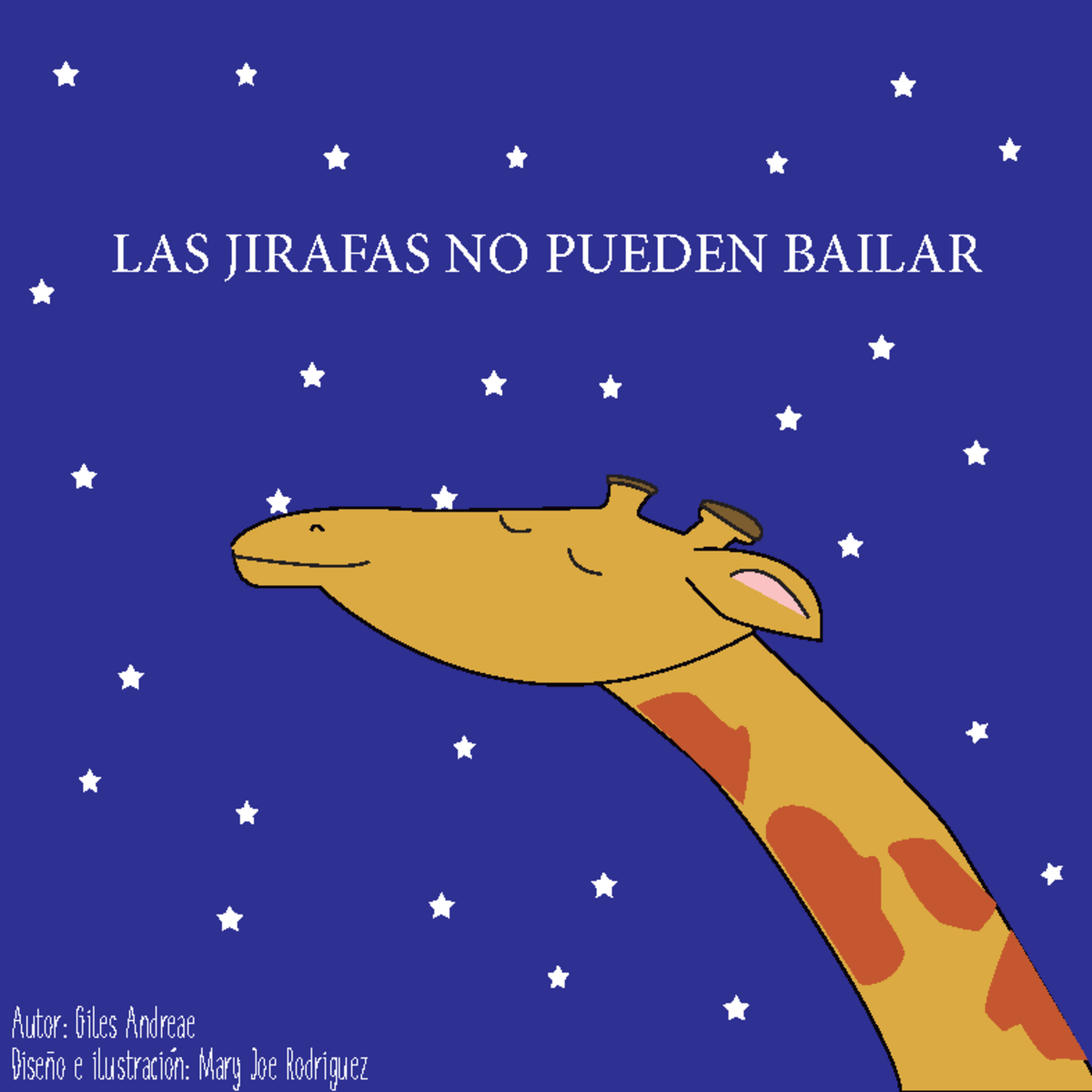 Las jirafas no pueden bailar. Giles Andreae - LAS JIRAFAS NO PUEDEN ...