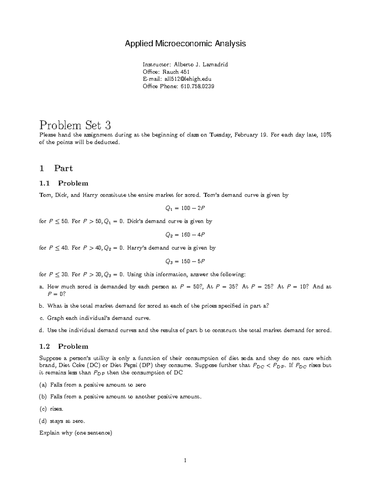 Ps micro 3 - problem set 3 - Applied Microeconomic Analysis Instructor: Alberto J. Lamadrid ...