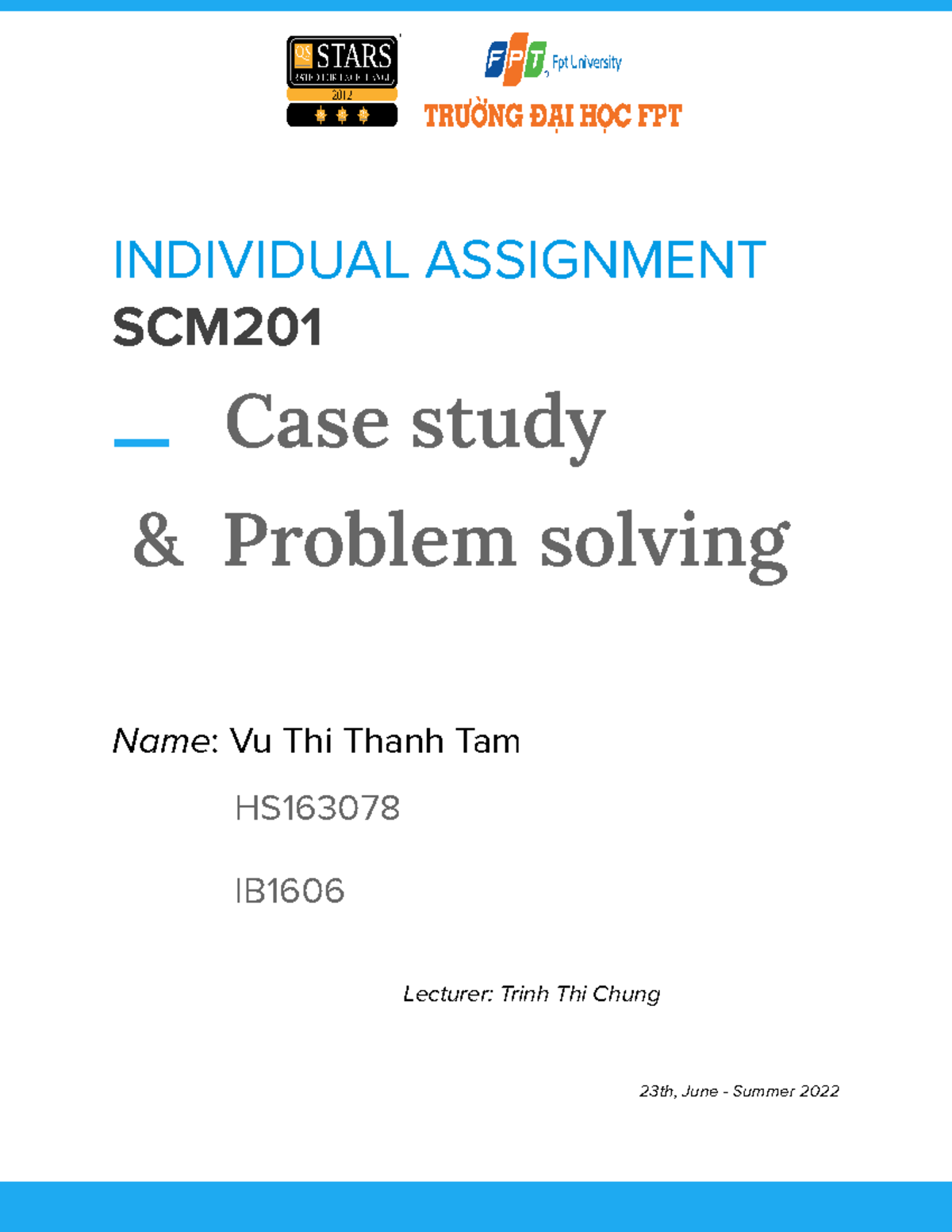 SCM201-individual assignment - INDIVIDUAL ASSIGNMENT SCM Case study & Problem solving Name: Vu ...