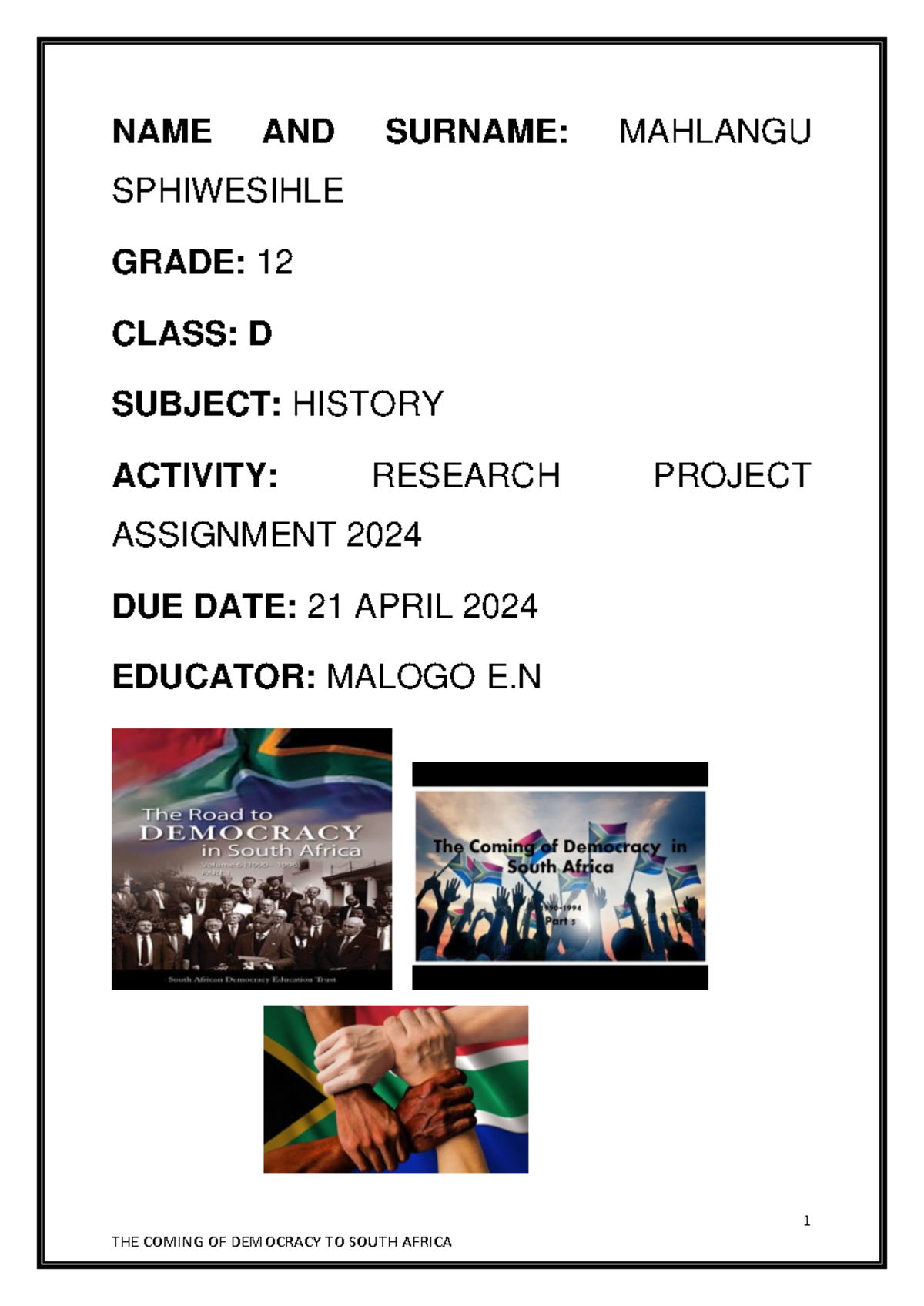 History Assignment - 1 NAME AND SURNAME: MAHLANGU SPHIWESIHLE GRADE: 12 ...