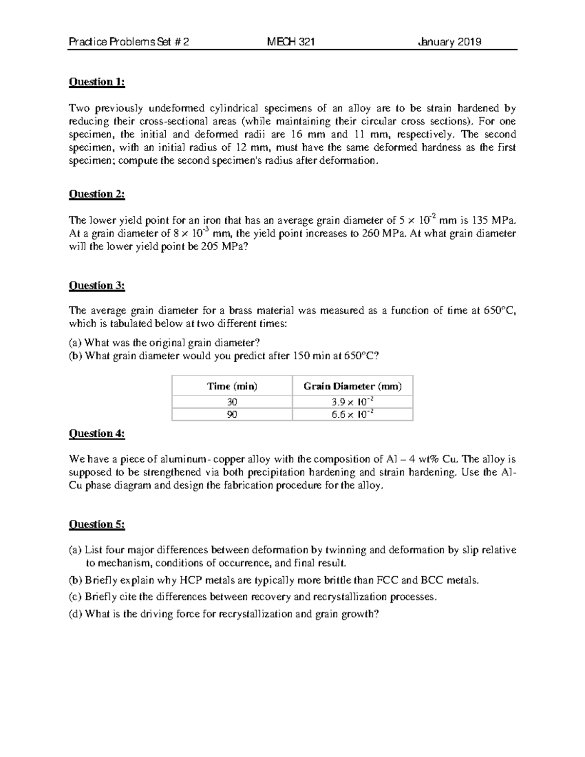 Practice questions 2 MECH 321 - Practice Problems Set # 2 M ECH 321 January 2019 Question 1: Two ...