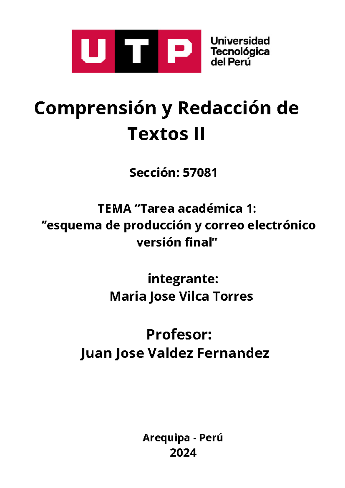 TA2 TRABAJO DE LA TAREA ACADEMICA - Comprensión y Redacción de Textos II Sección: 57081 TEMA ...